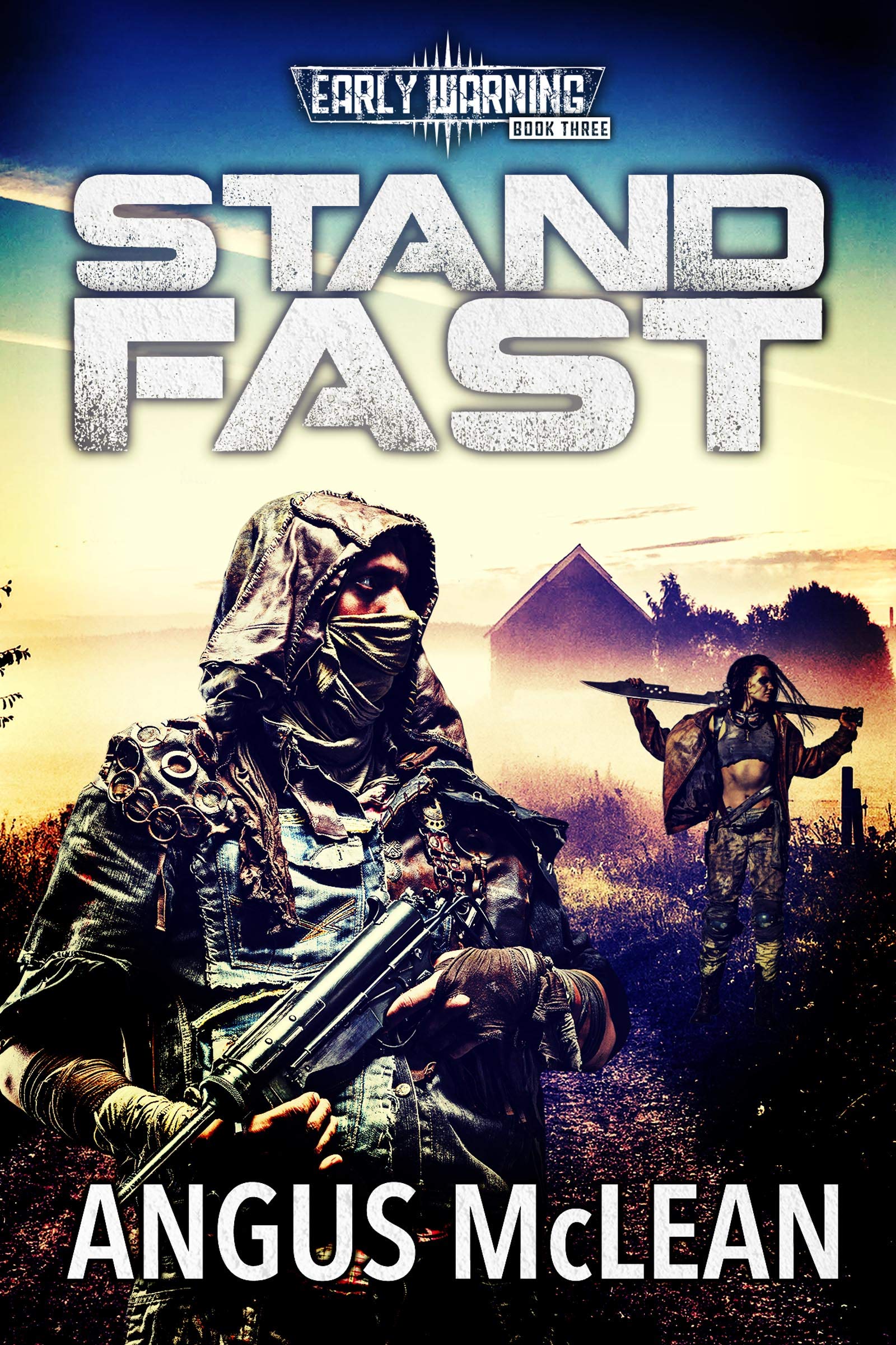 Stand Fast (Early Warning, #3) by Angus McLean | Goodreads