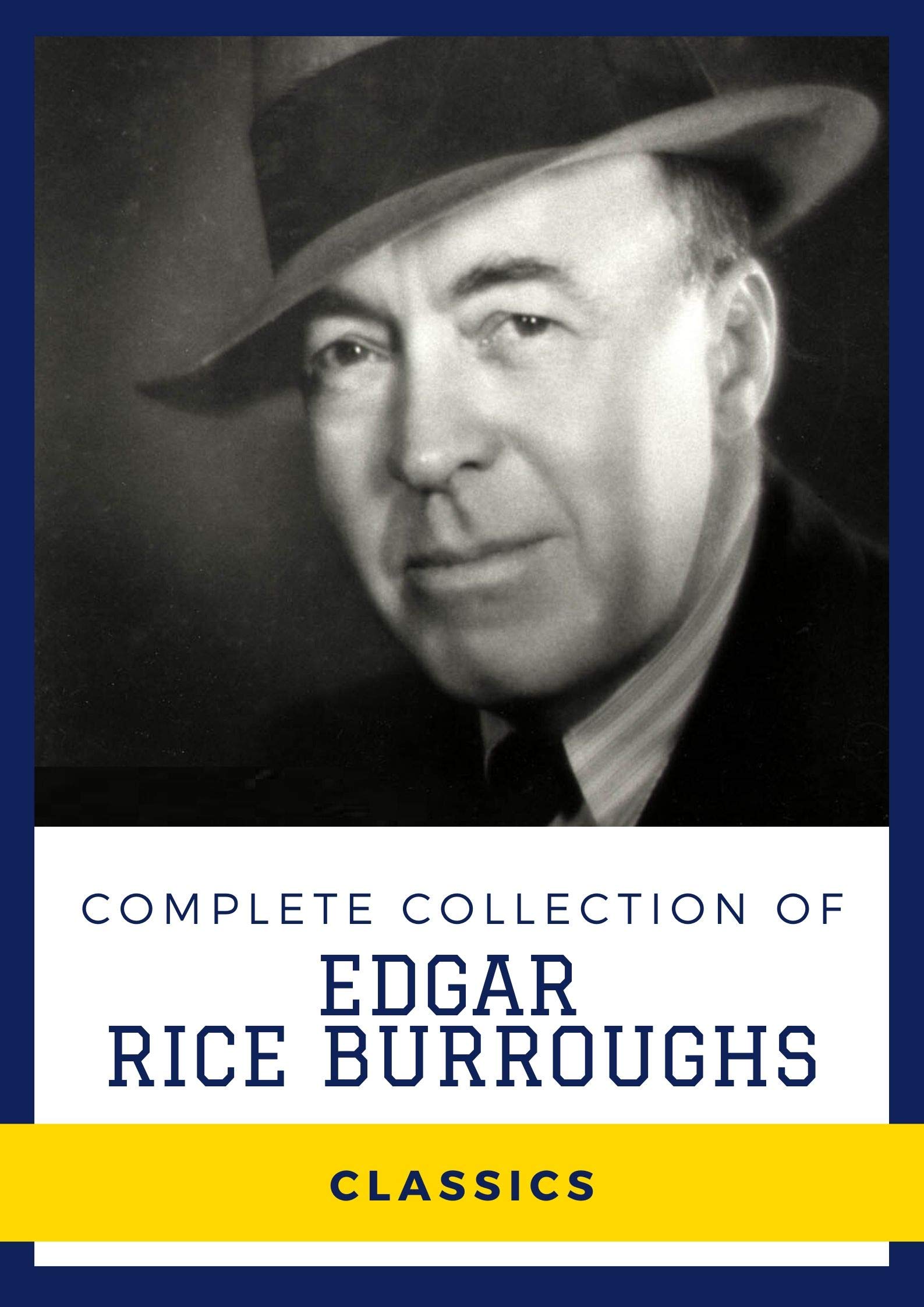 Complete Collection of Edgar Rice Burroughs: Collection Includes A ...