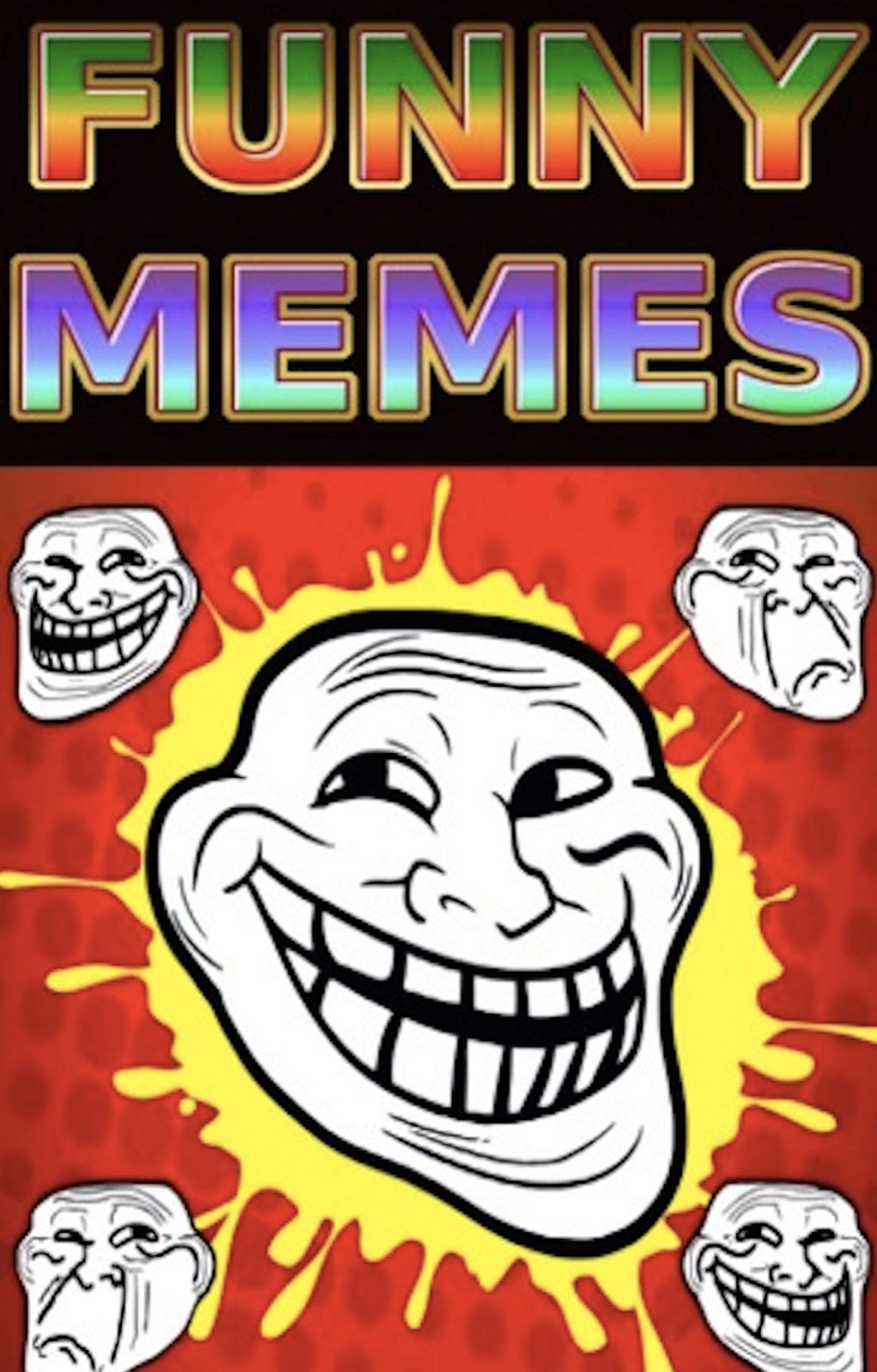 Memes: Funny Memes A Mega Set Of Real Funny Memes Carefully Packaged ...