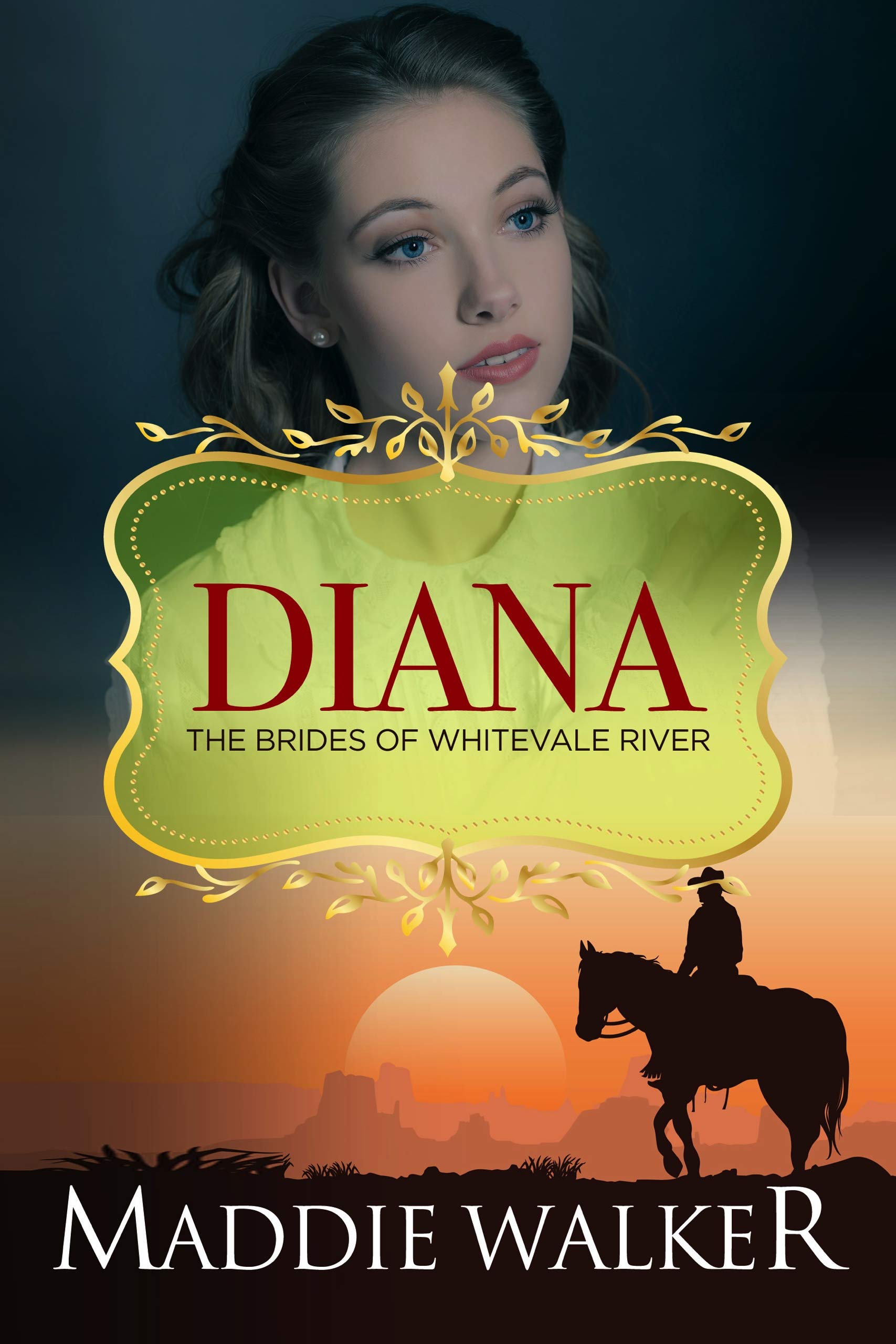 Diana (The Brides of Whitevale River Book 4) by Maddie Walker | Goodreads