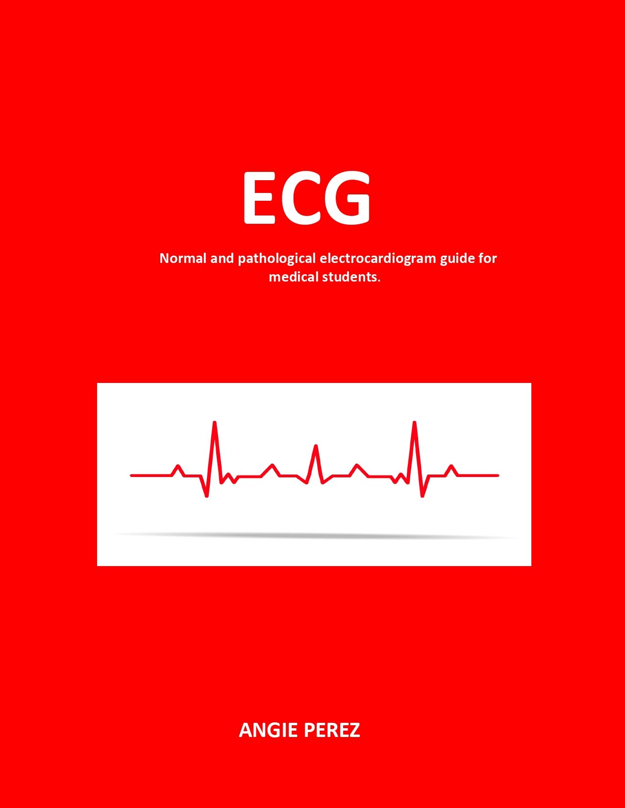 ECG: Normal and pathological electrocardiogram guide for medical ...