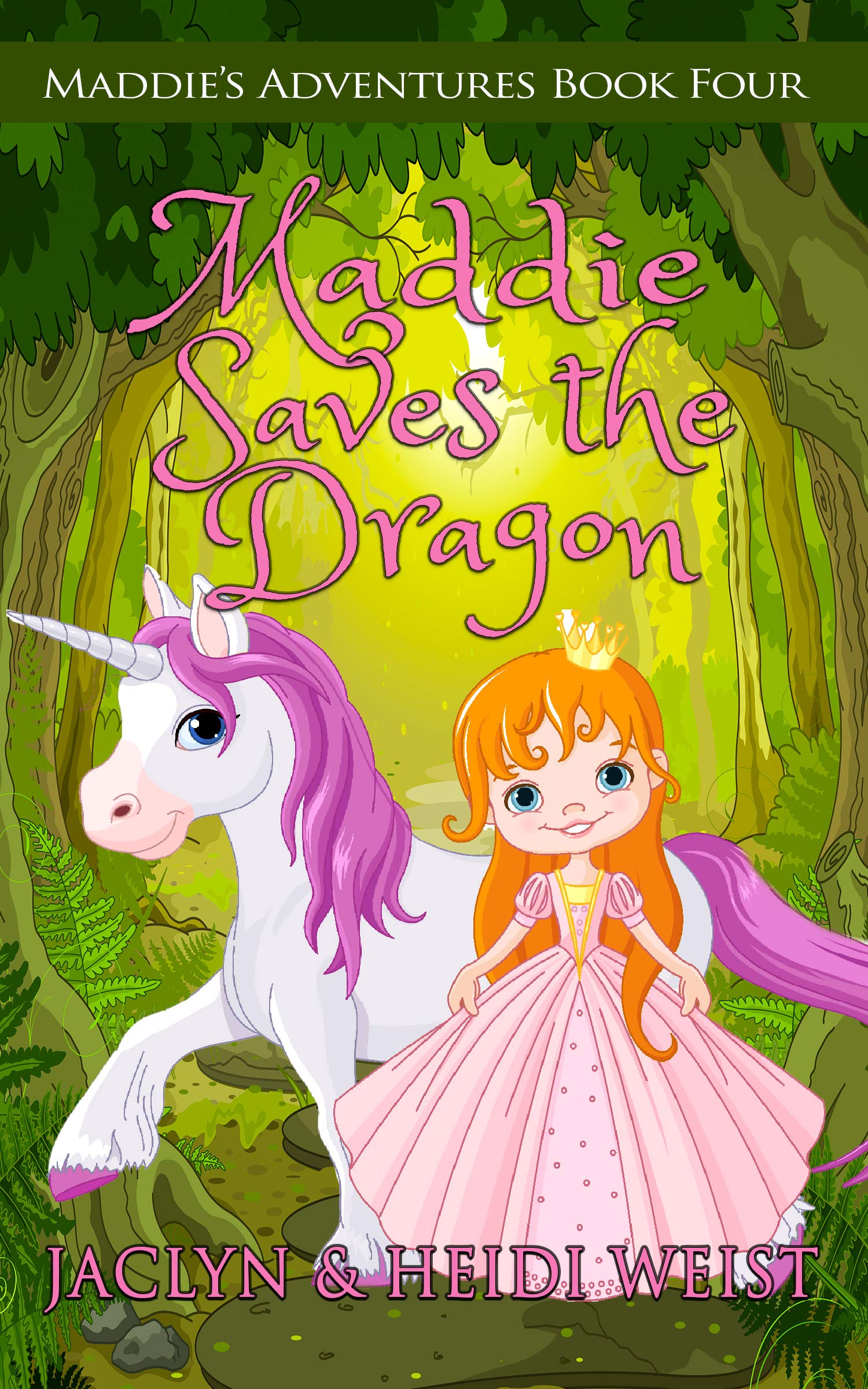 Maddie Saves the Dragon (Maddie's Adventures Book 4) by Jaclyn Weist ...