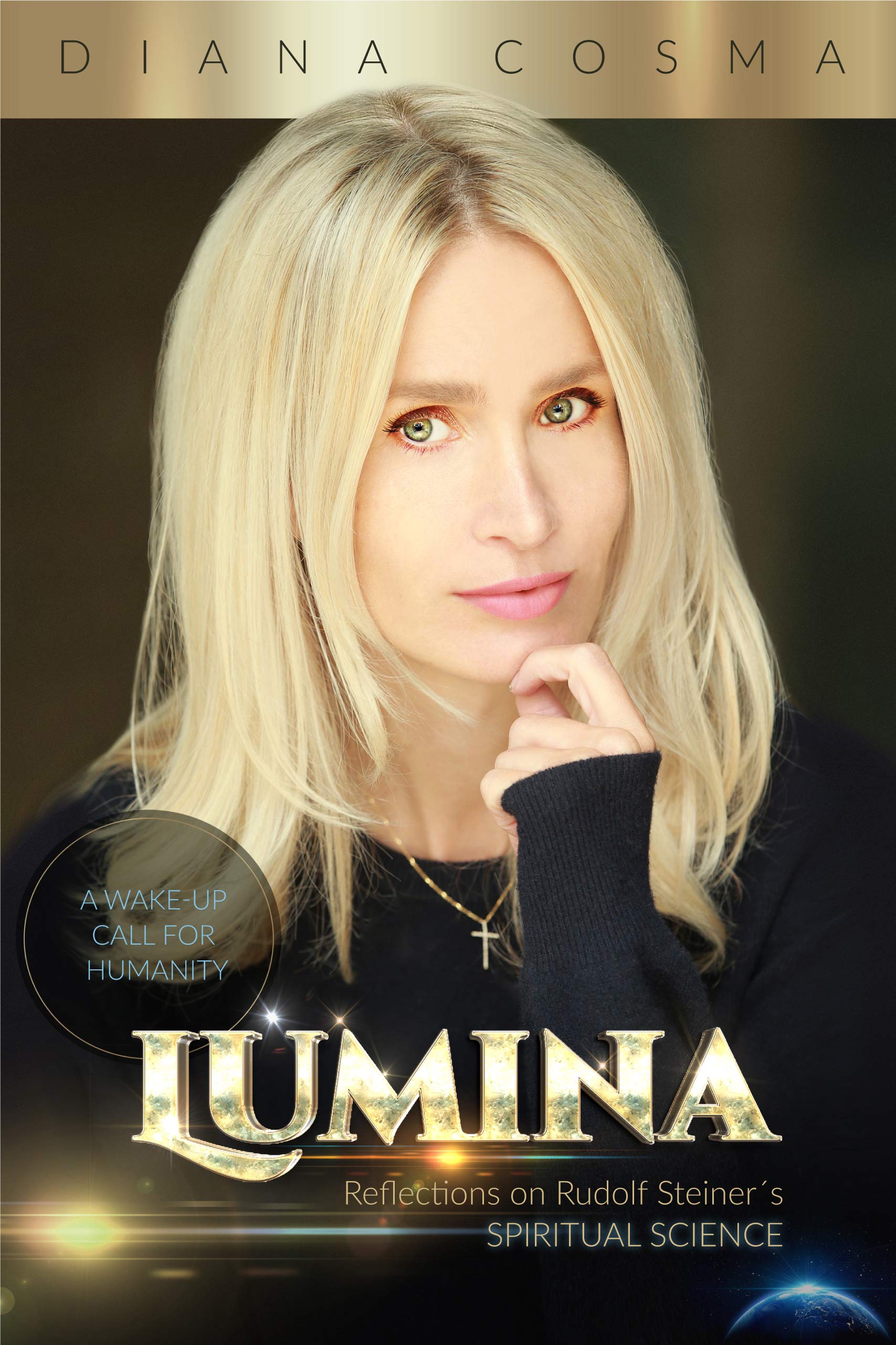 LUMINA: Reflections on Rudolf Steiner's Spiritual Science by Diana Cosma | Goodreads