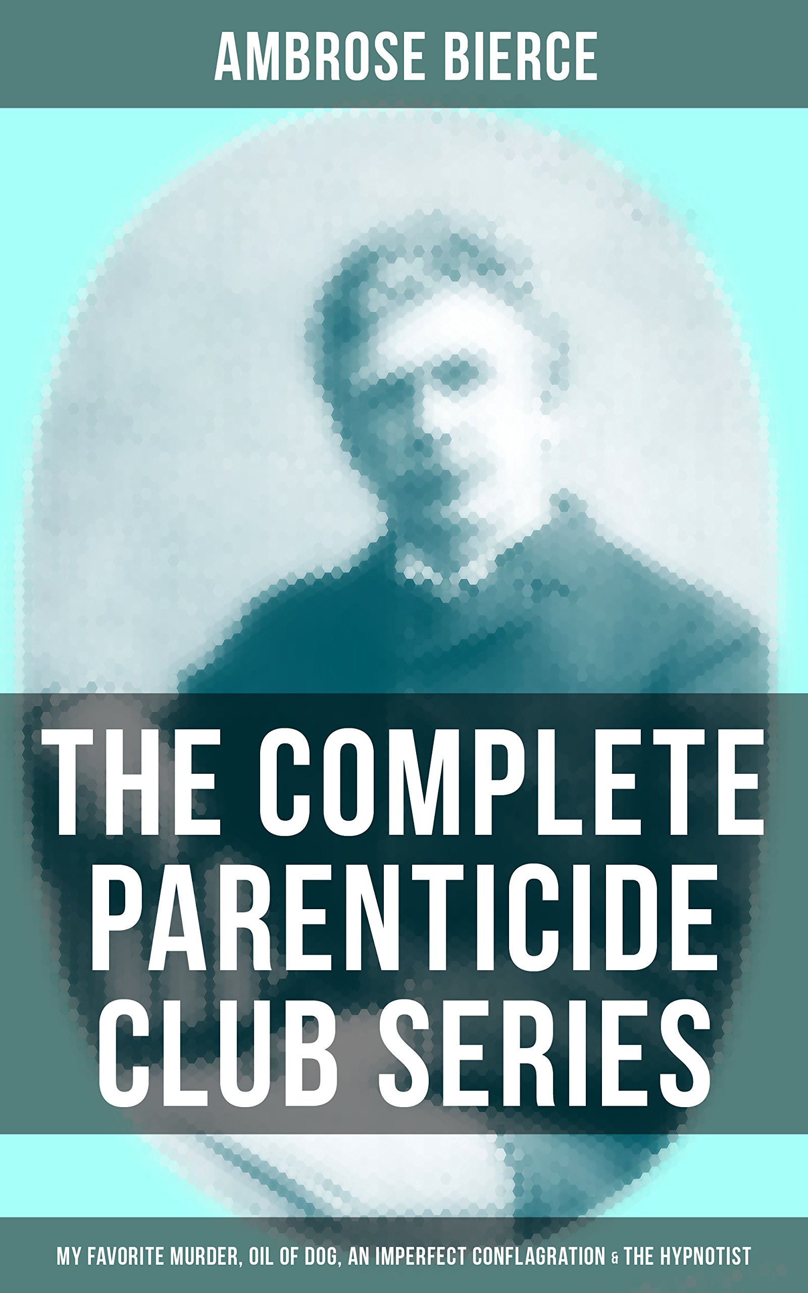 THE COMPLETE PARENTICIDE CLUB SERIES: My Favorite Murder, Oil of Dog ...