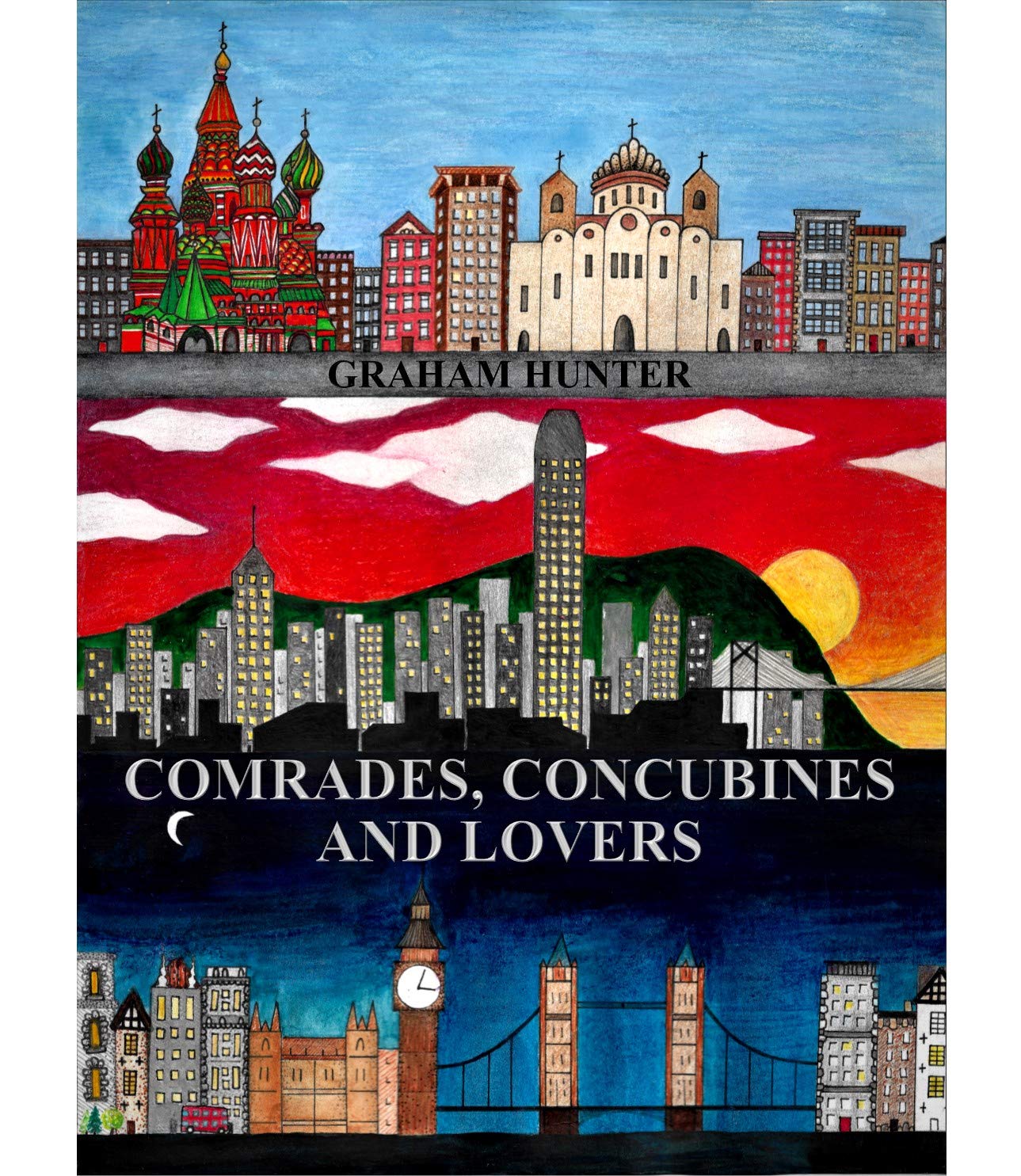 Comrades, Concubines and Lovers by Graham Hunter | Goodreads