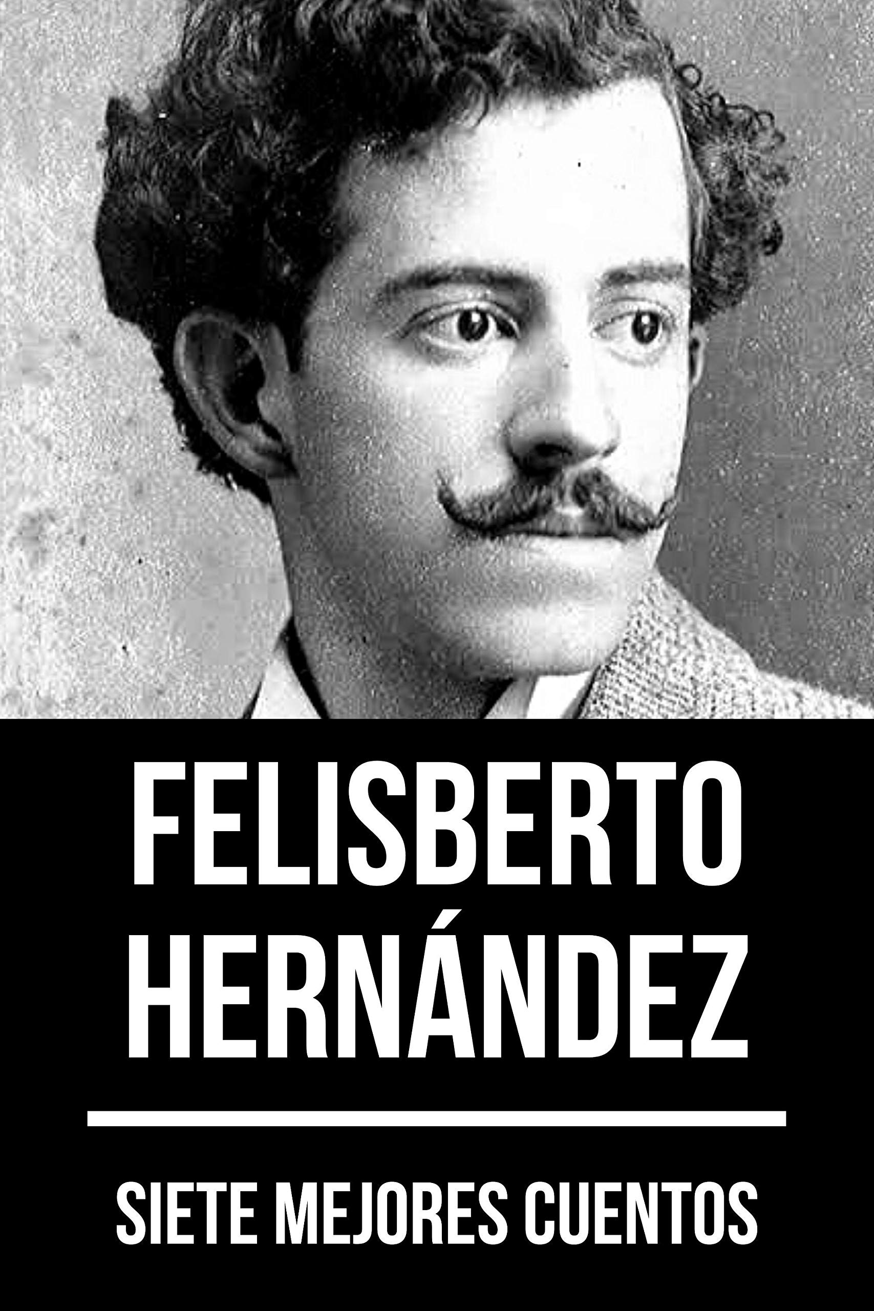7 mejores cuentos de Felisberto Hernández by Felisberto Hernández ...