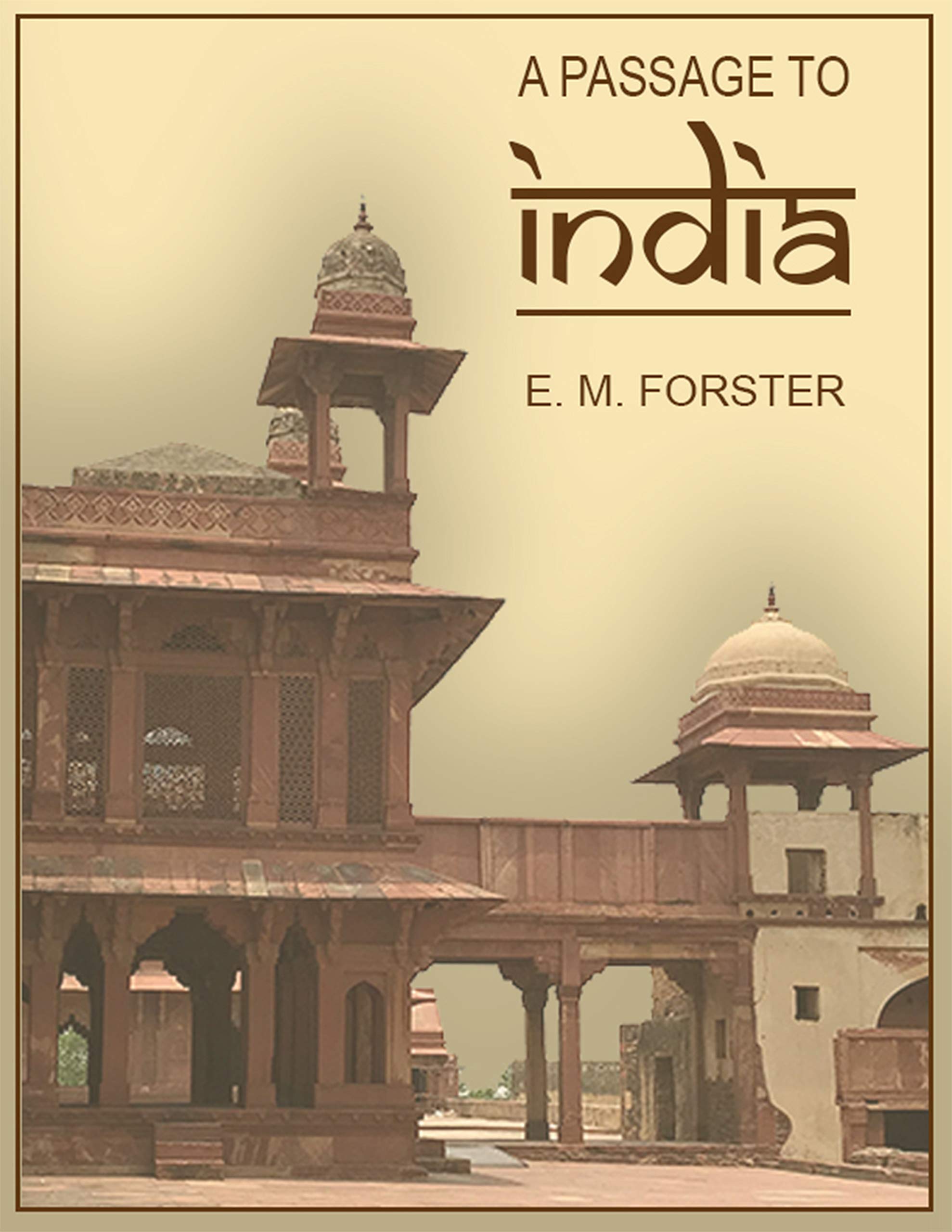 A Passage to India (1924) and The Machine Stops by E.M. Forster | Goodreads