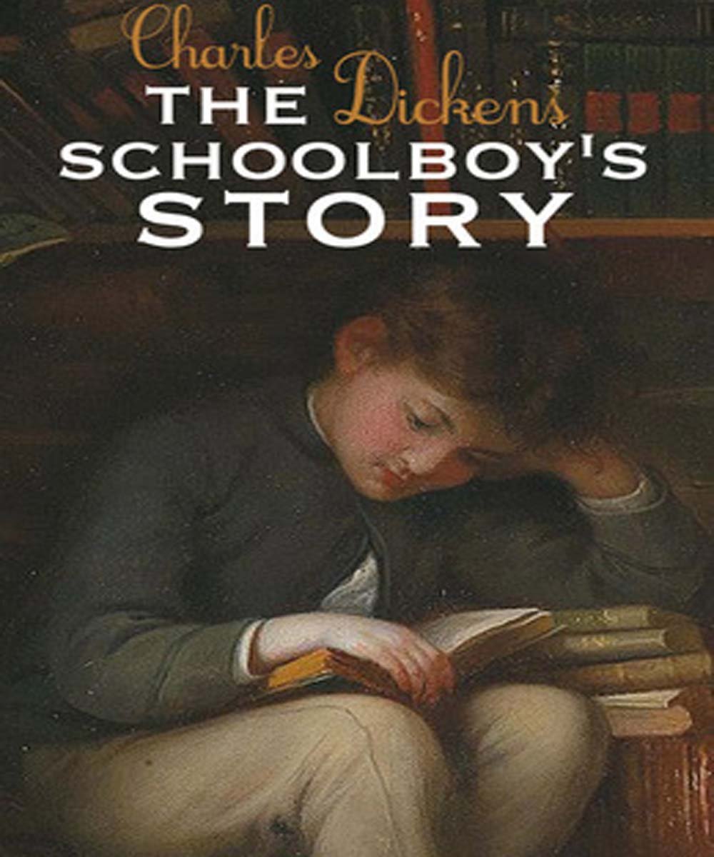 The Schoolboy's Story by Cheeseman Dickens | Goodreads