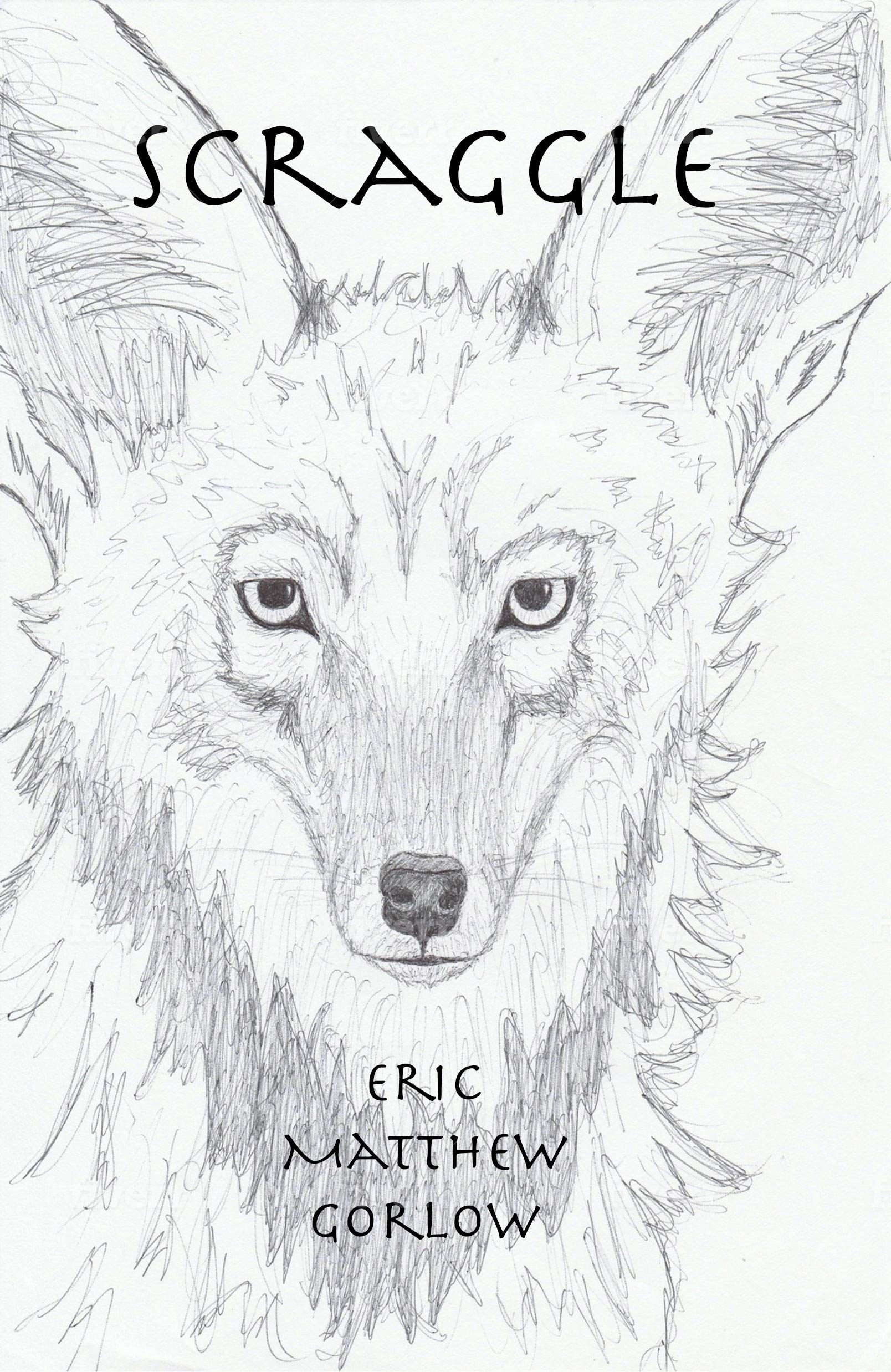 Scraggle by Eric Matthew Gorlow | Goodreads
