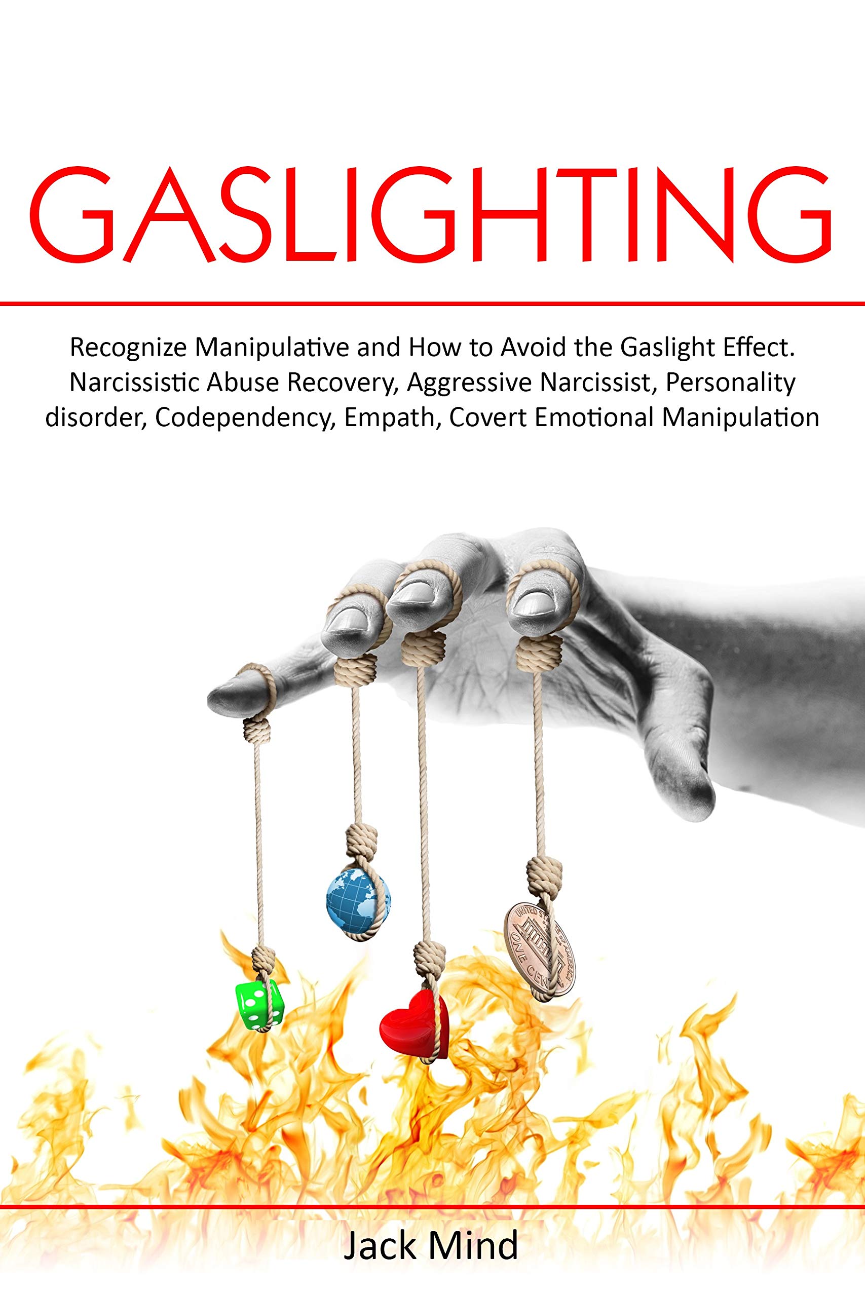 Gaslighting: Recognize Manipulative and How to Avoid the Gaslight ...