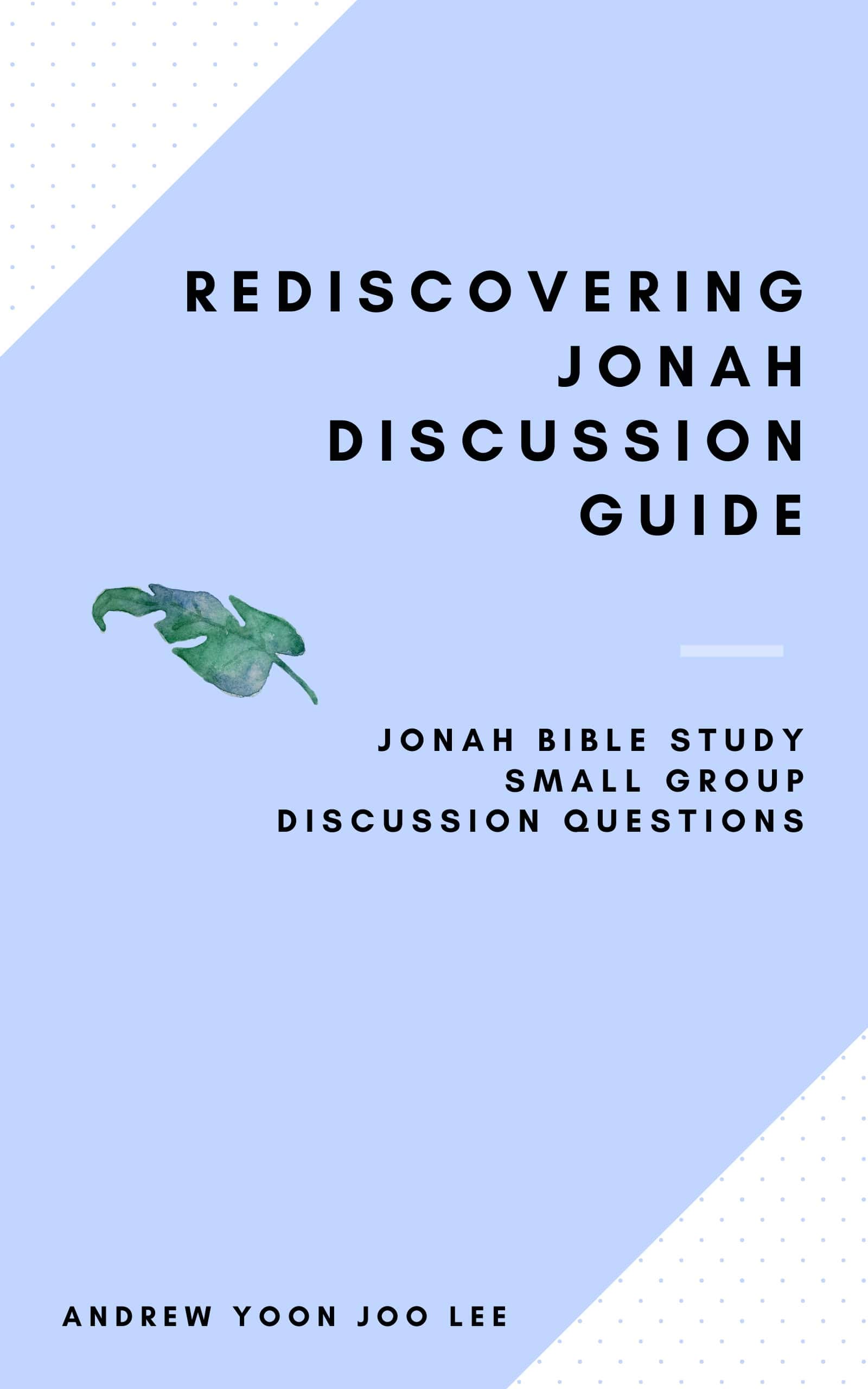 Rediscovering Jonah Discussion Guide Jonah Bible Study Small Group rediscovering-jonah-discussion-guide-jonah-bible-study-small-group