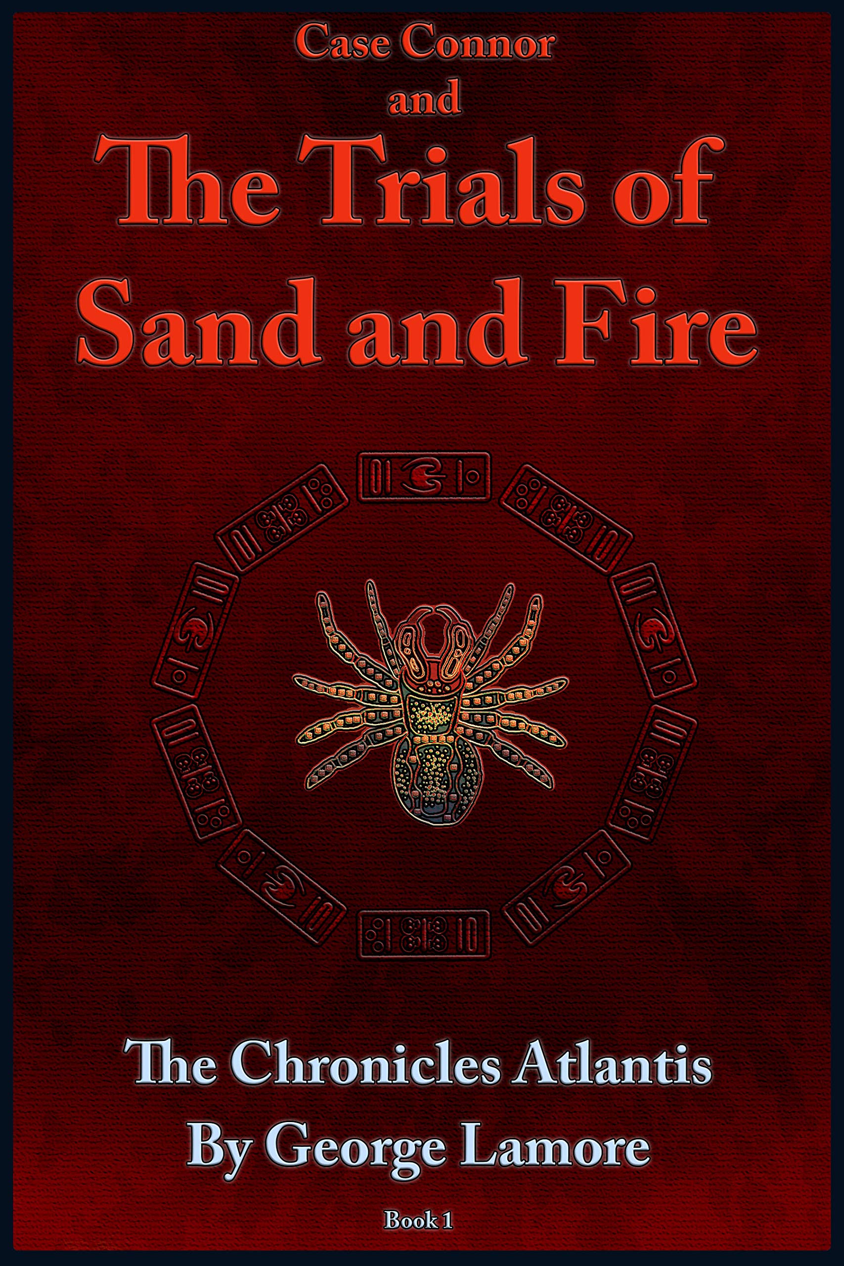 Case Connor and The Trials of Sand and Fire by George Lamore | Goodreads