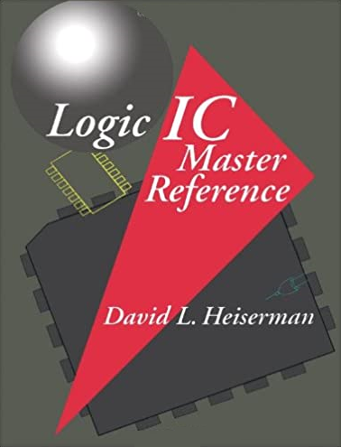 Logic IC Master Reference by David L. Heiserman | Goodreads