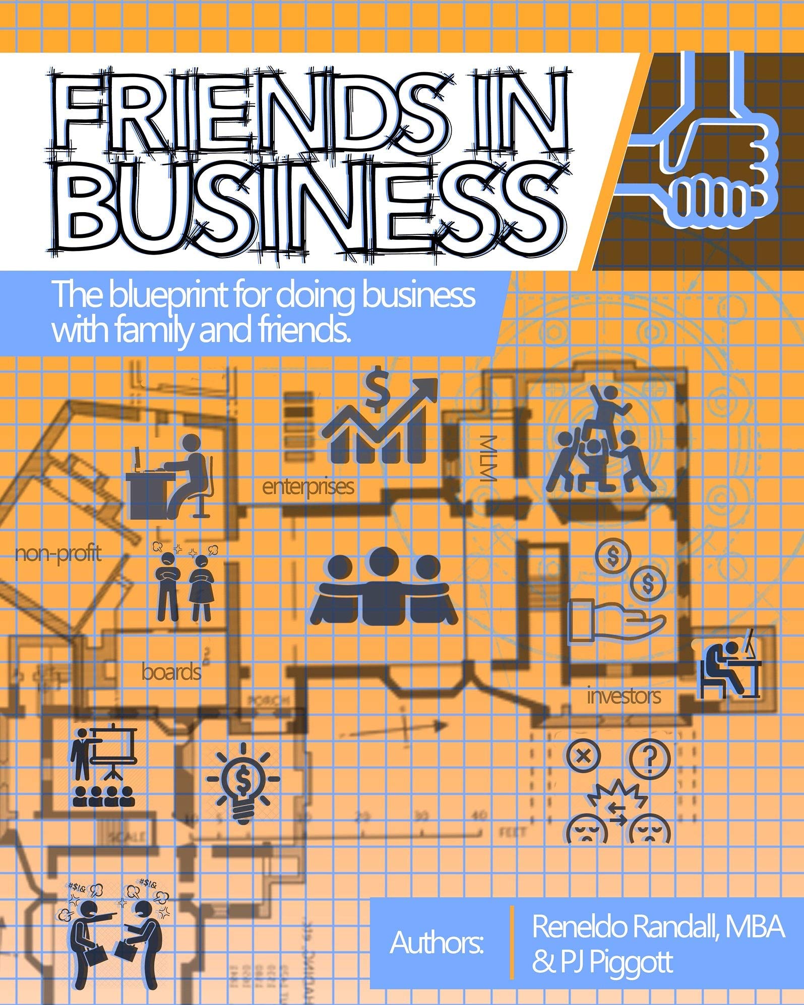 Friends In Business: The blueprint for doing business with family and ...