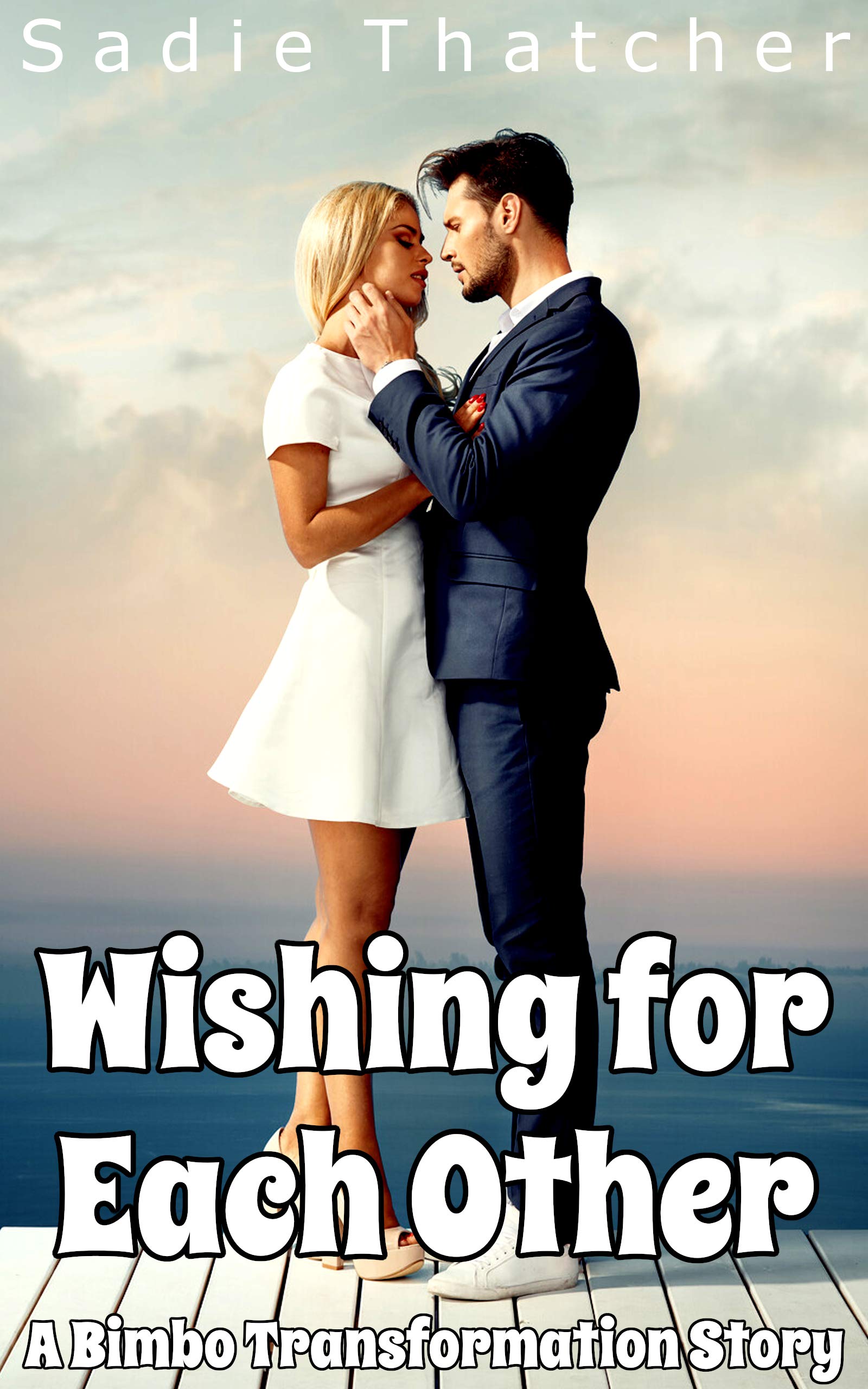Wishing for Each Other: A Bimbo Transformation Story by Sadie Thatcher | Goodreads