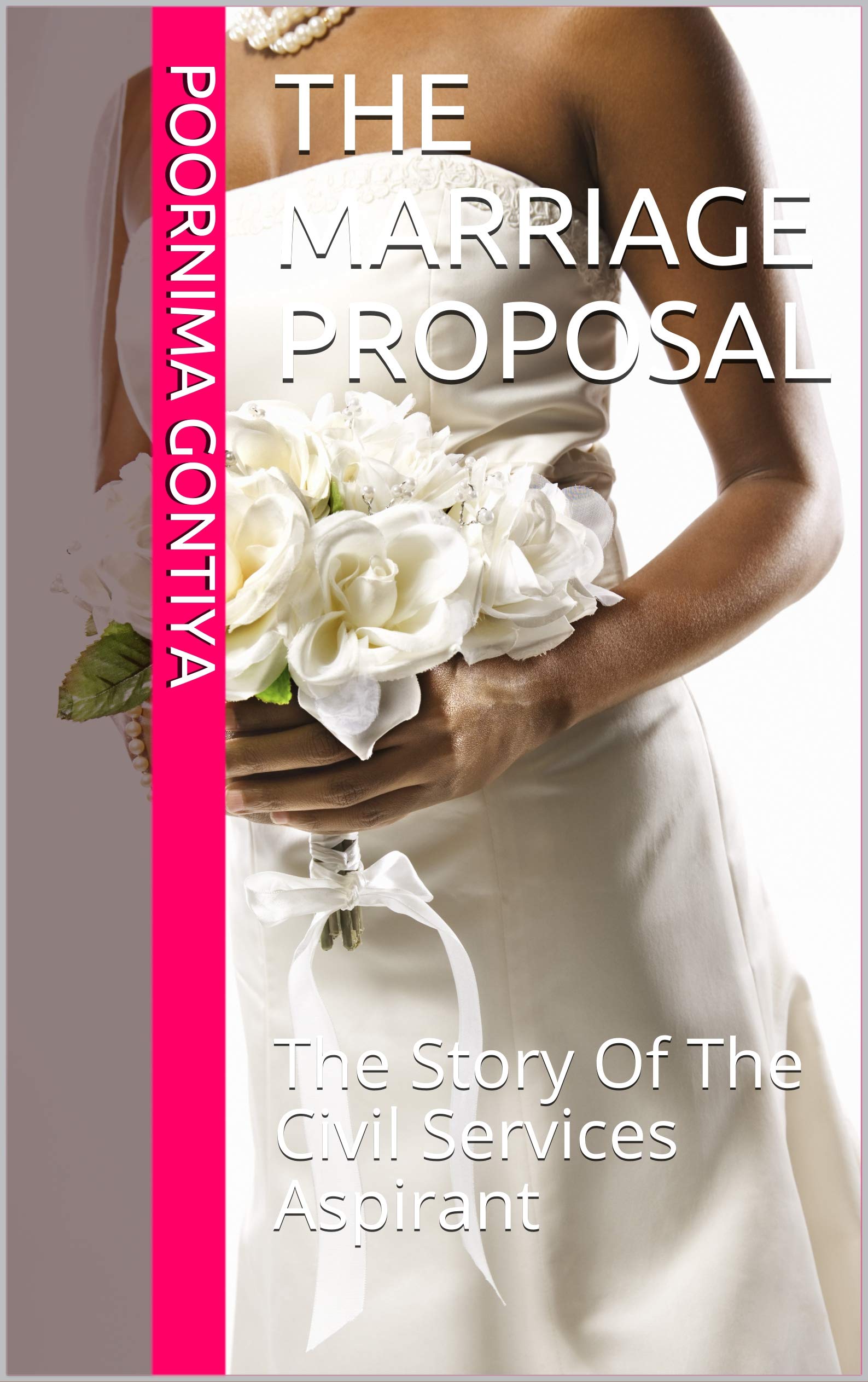 The Marriage Proposal: The Story Of The Civil Services Aspirant by ...