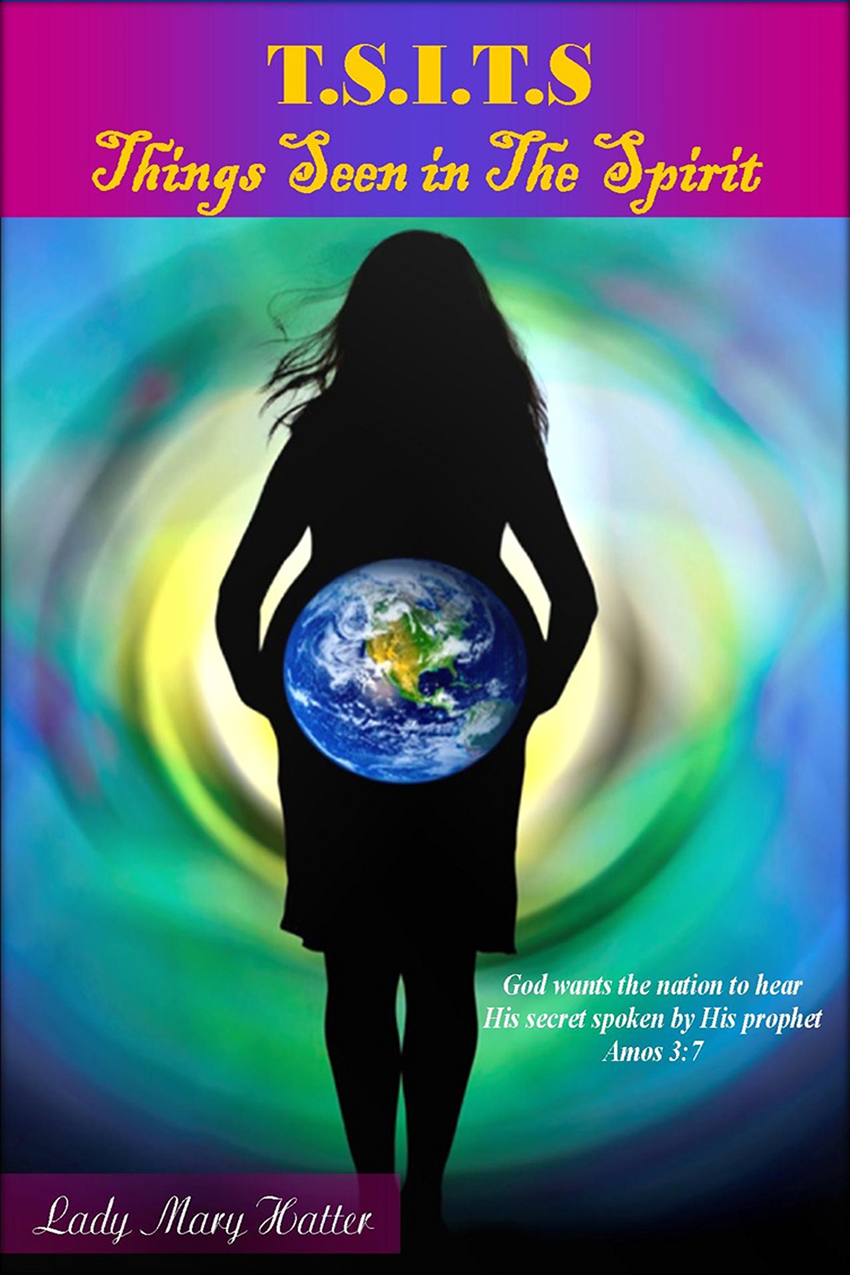 T.S.I.T.S. — Things Seen in the Spirit by Mary Hatter | Goodreads