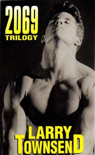 2069 Trilogy by Larry Townsend | Goodreads