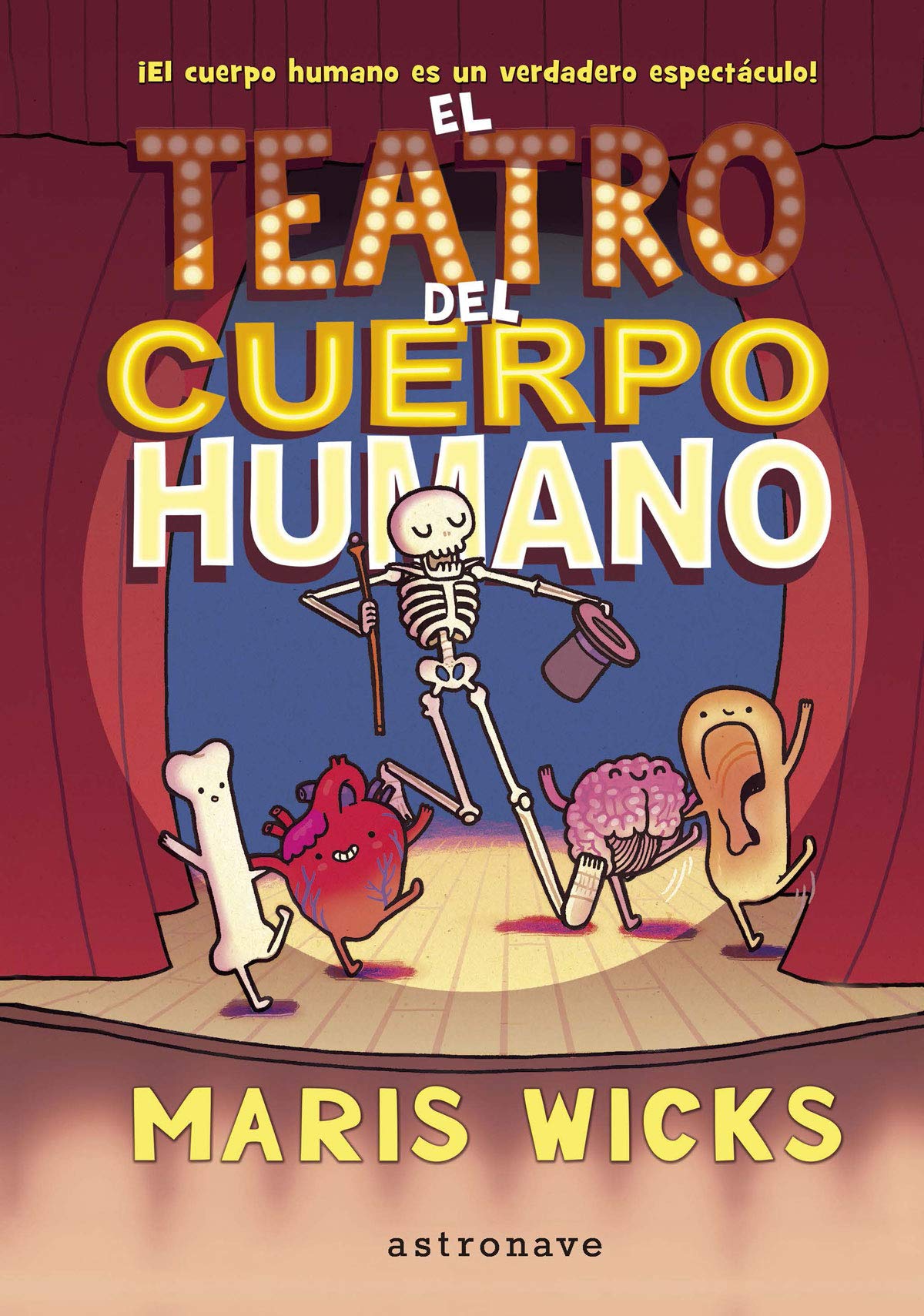 EL TEATRO DEL CUERPO HUMANO (Astronave) by Maris Wicks | Goodreads