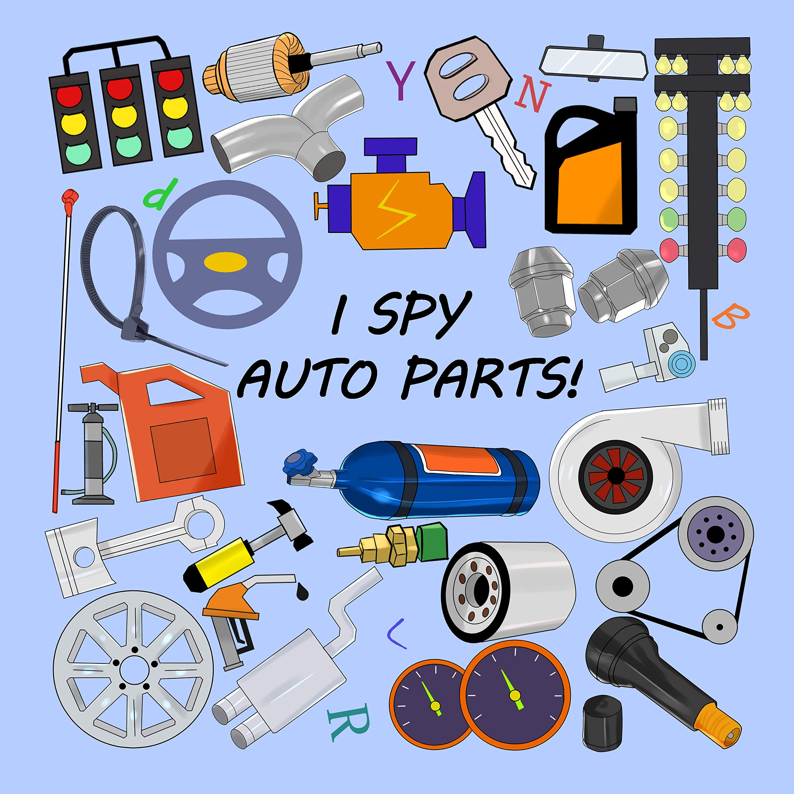 I Spy Auto Parts!: Let's Learn the Alphabet and the Auto Parts while ...
