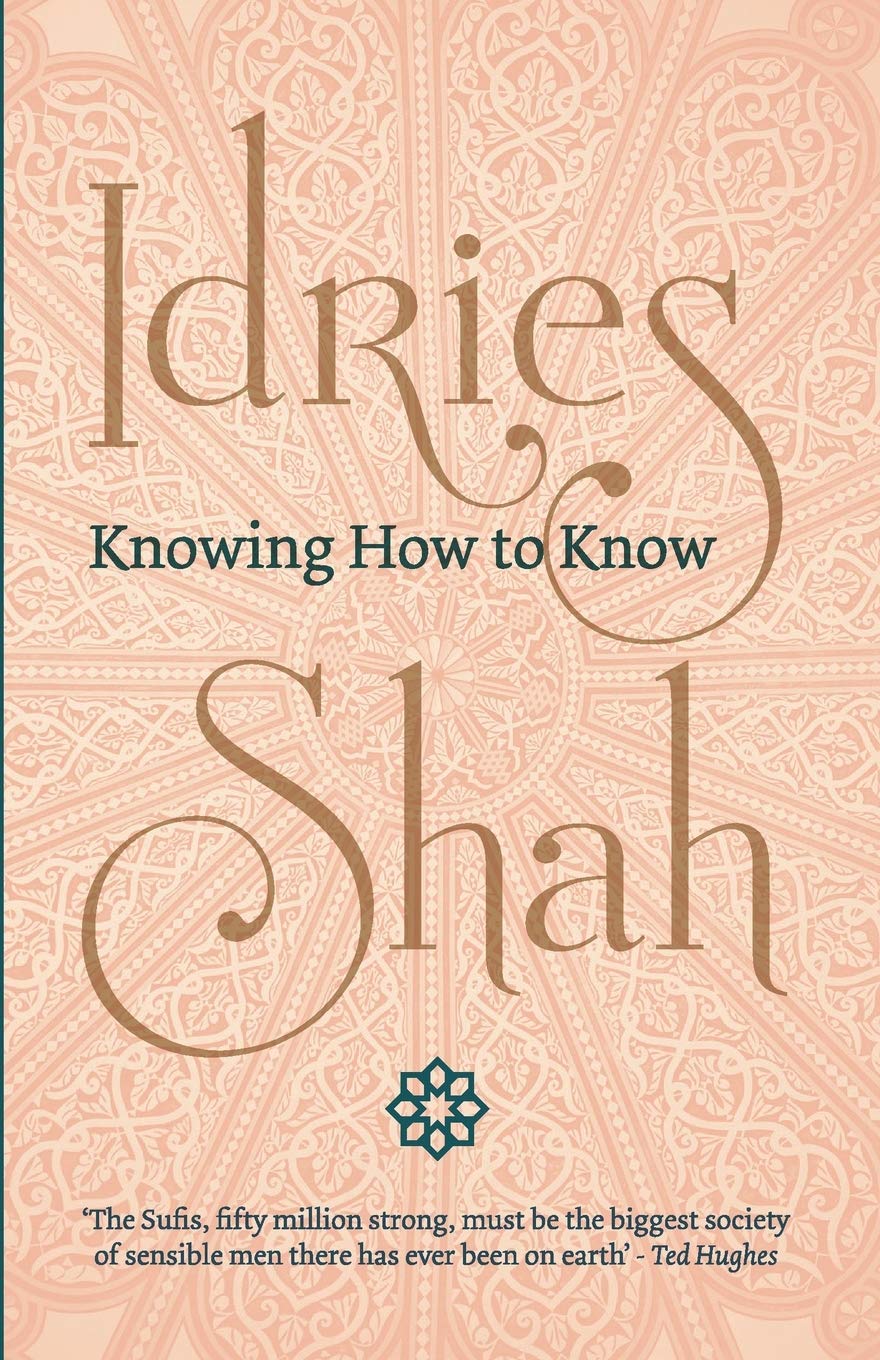 Knowing How to Know by Idries Shah | Goodreads