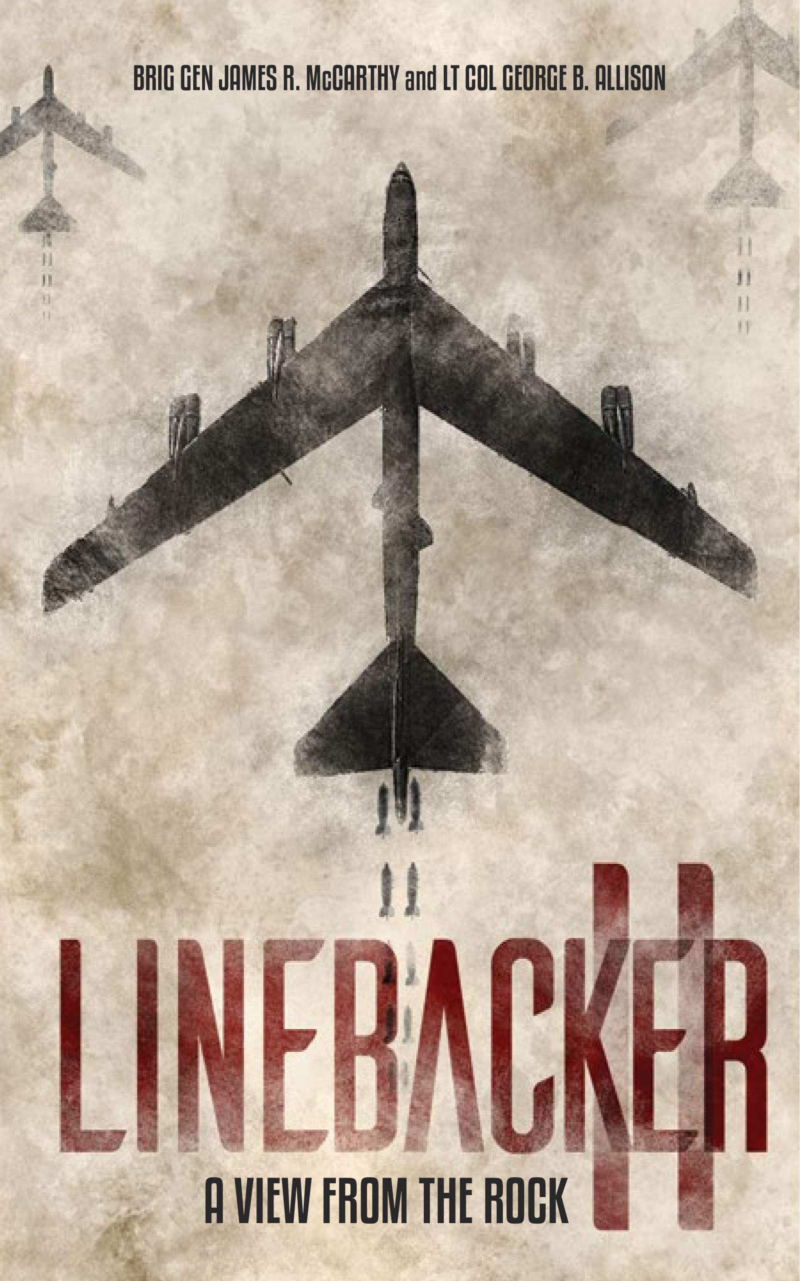 Linebacker II: A View From the Rock by U.S Air Force | Goodreads