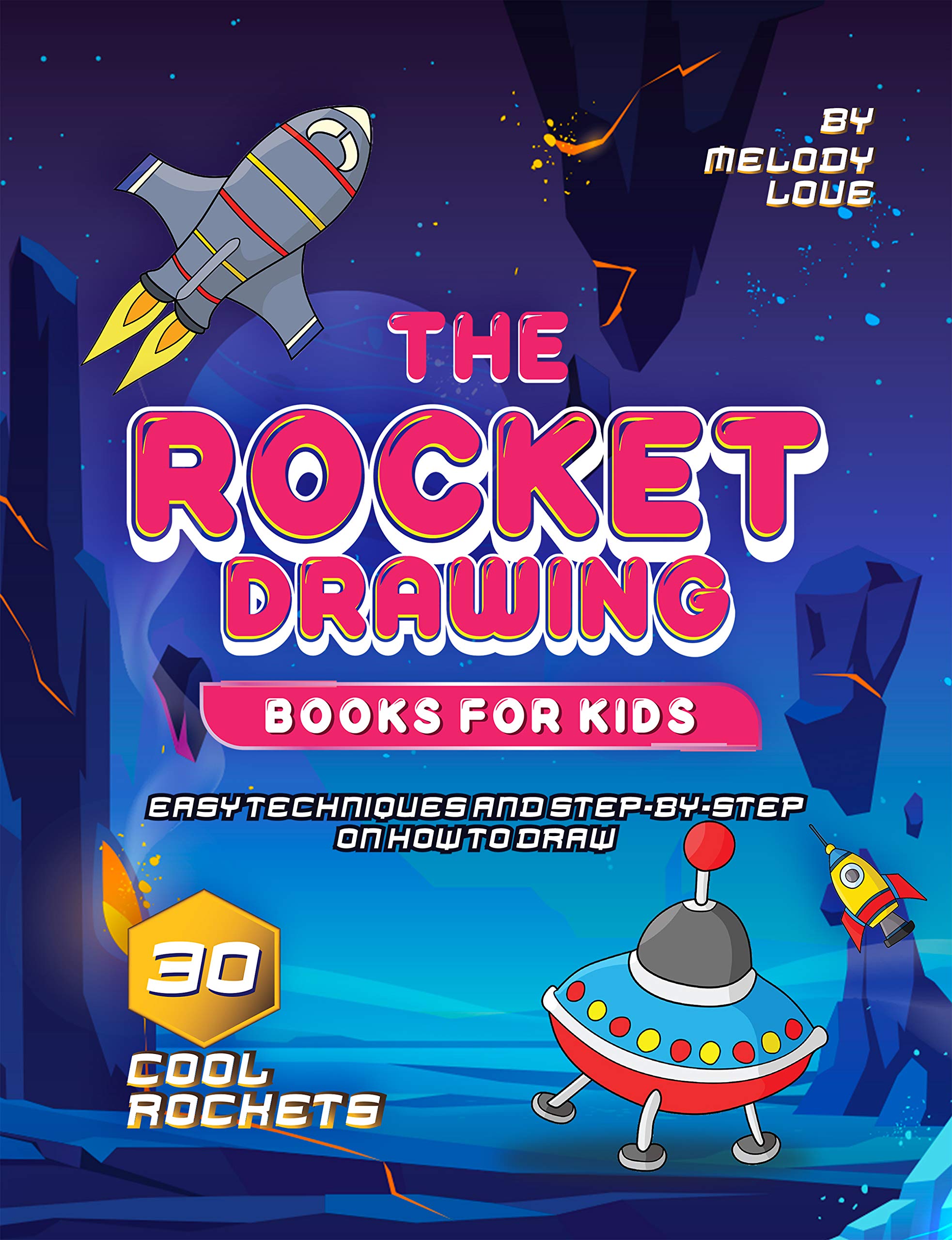 The Rocket Drawing Books for Kids: Easy Techniques and Step-by-Step on ...