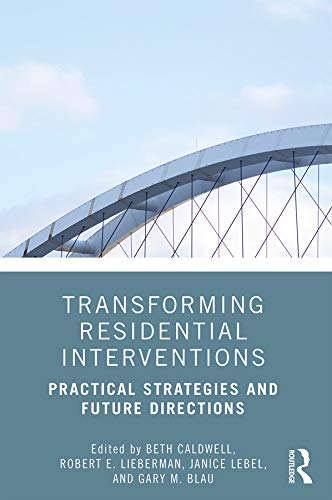 Transforming Residential Interventions: Practical Strategies and Future ...