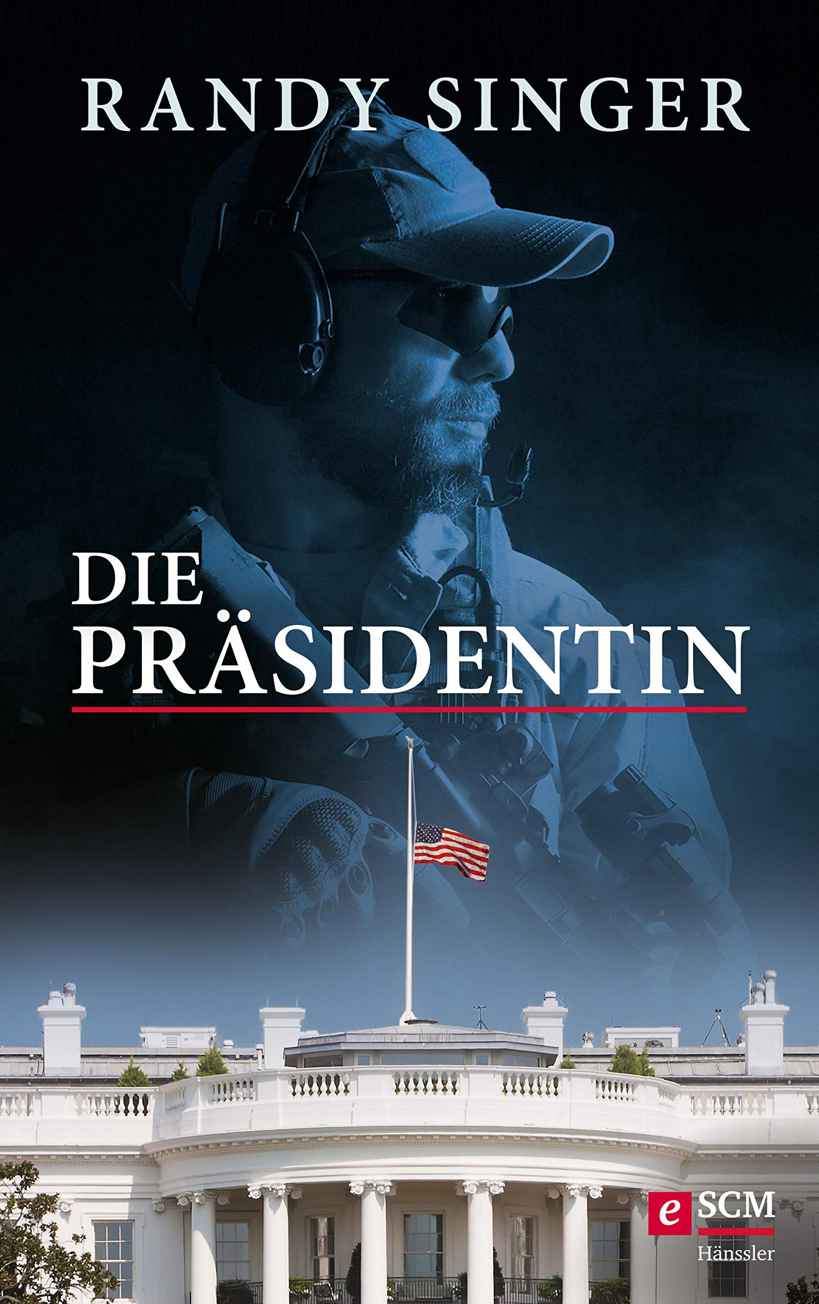Die Präsidentin (Justizthriller) (German Edition) by Randy Singer ...