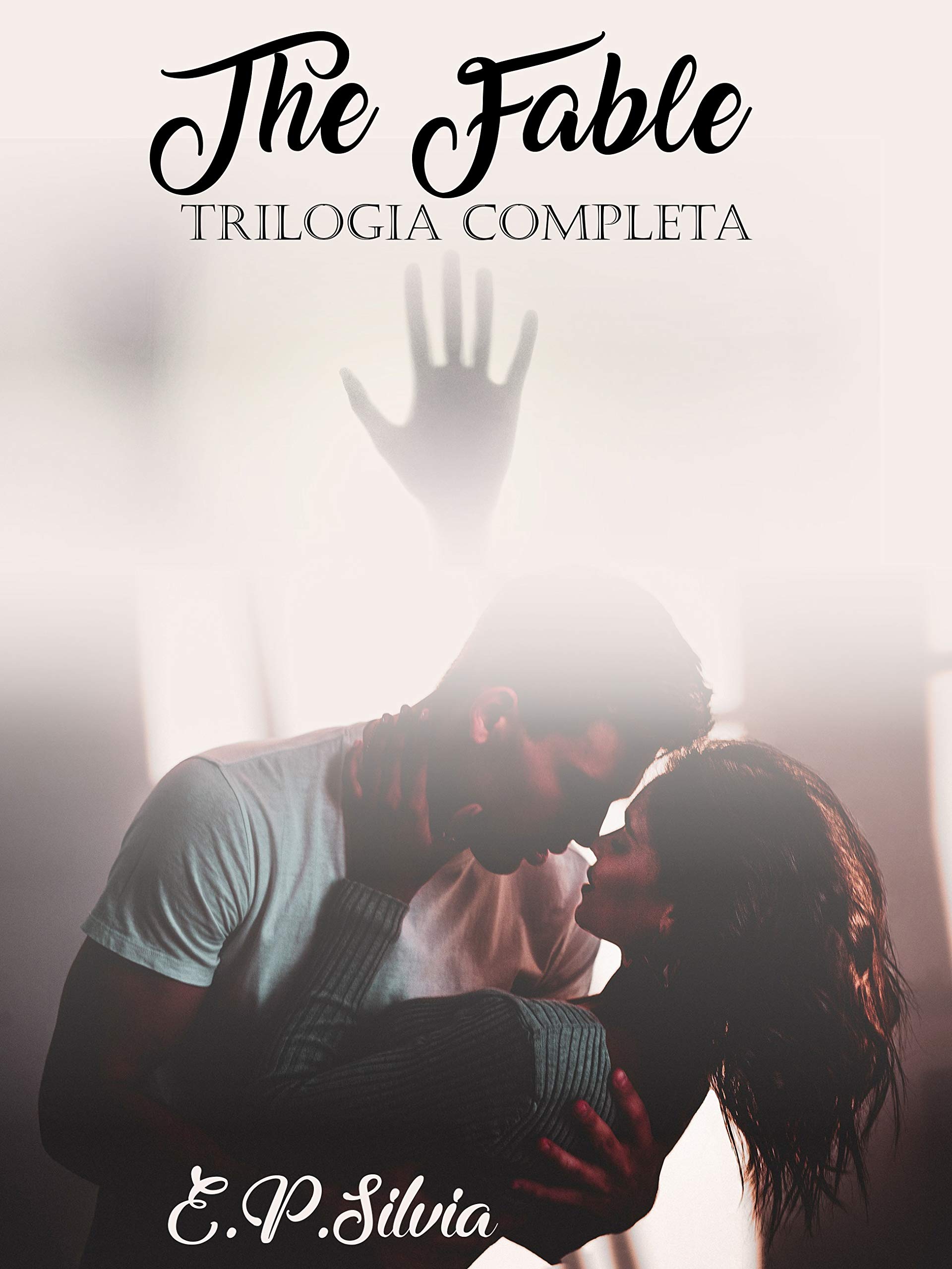 The Fable - Trilogia Completa: (Vol.1 - Vol.2 - Vol.3) by E.P. Silvia ...