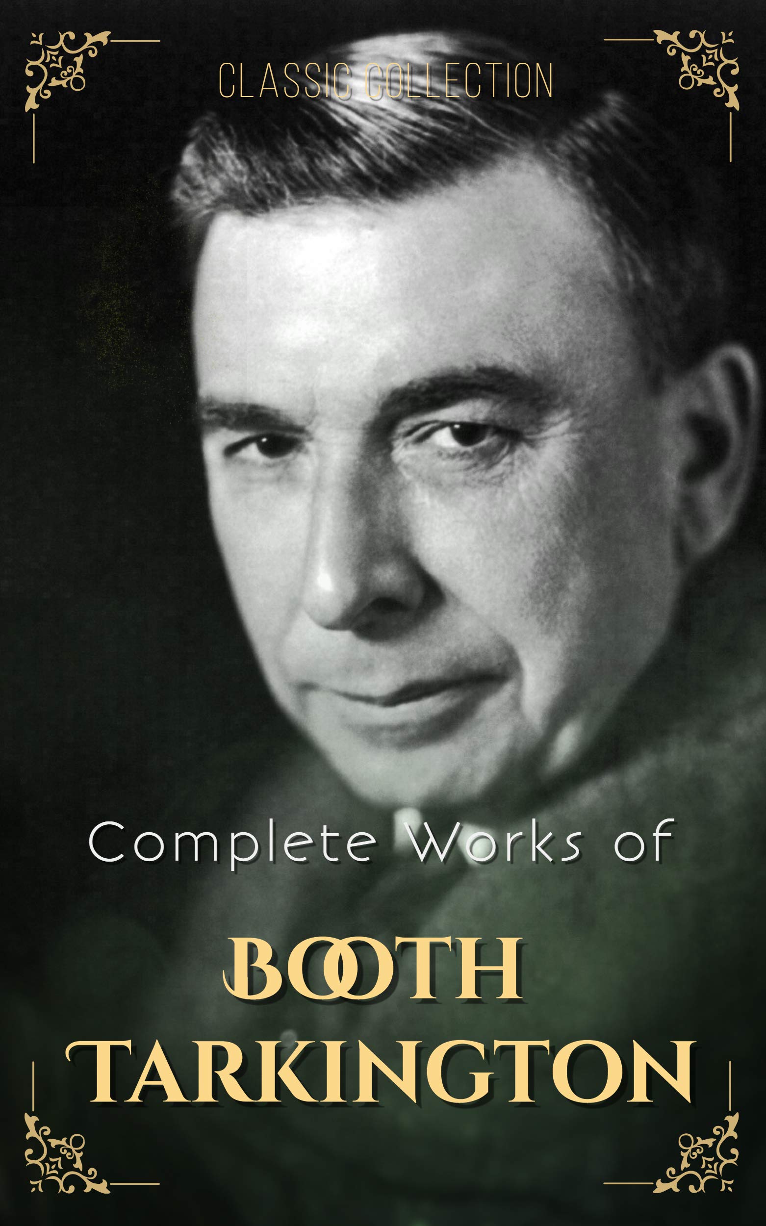 Complete Works of Booth Tarkington by Booth Tarkington | Goodreads
