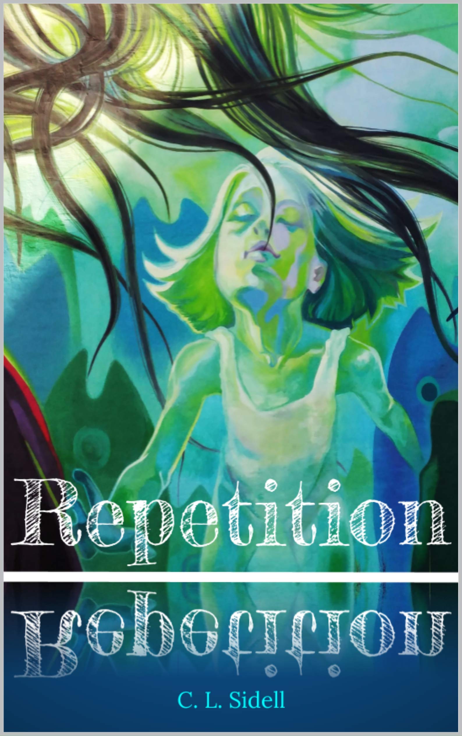 Repetition by C.L. Sidell | Goodreads