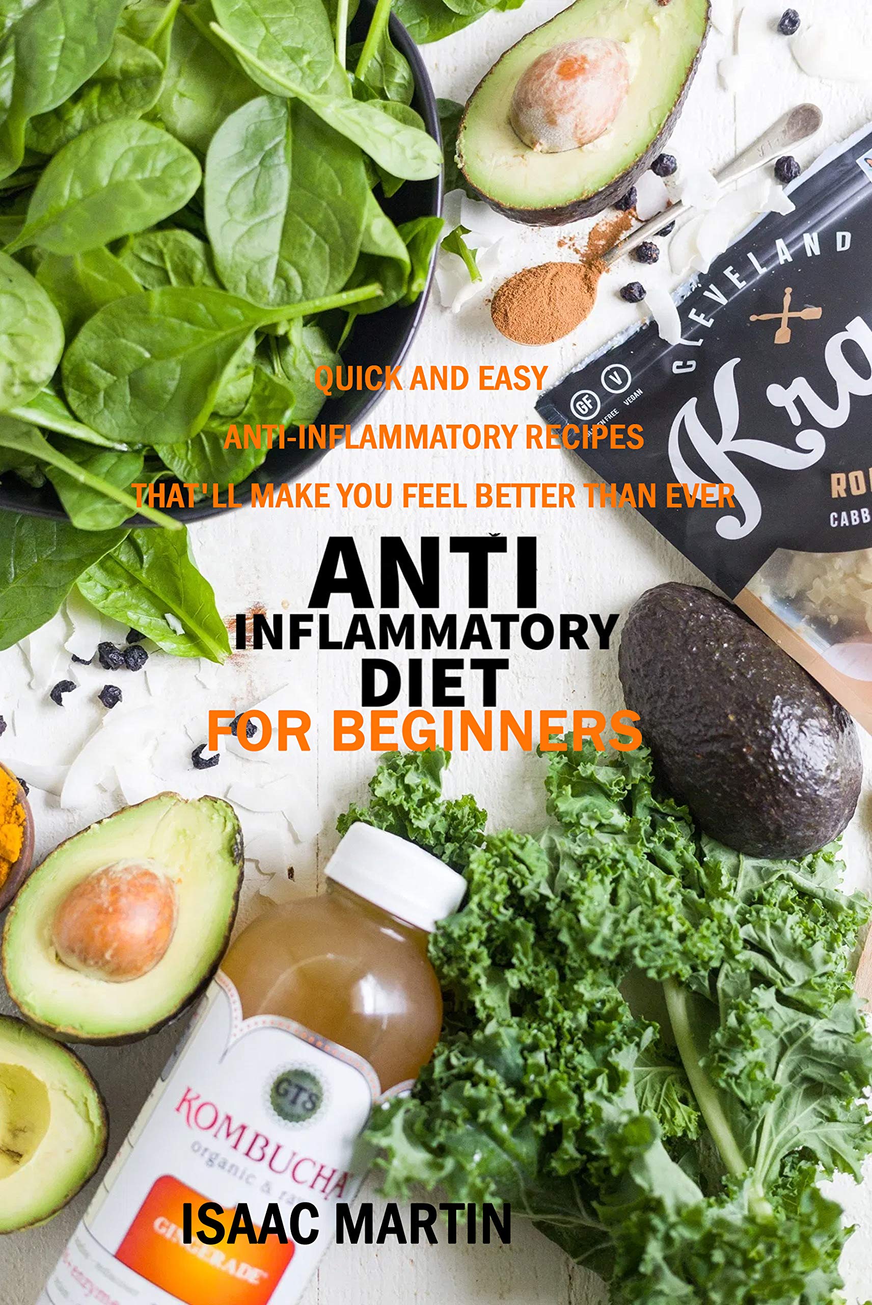 Anti-Inflammatory Diet for Beginners: Quick and Easy Anti-Inflammatory ...