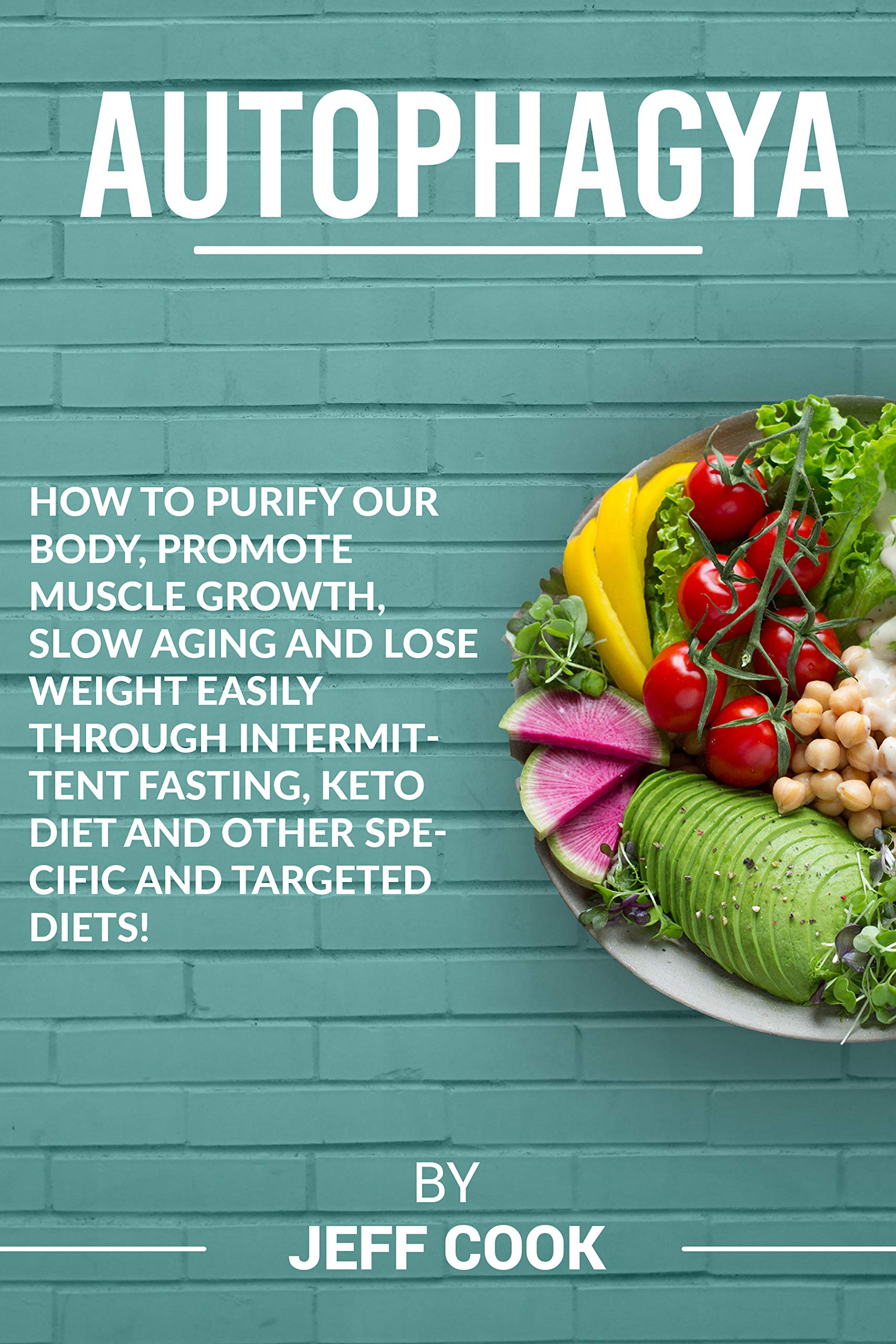 AUTOPHAGYA: INTERMINENT FASTING & KETOGENIC DIETS: How to purify our ...