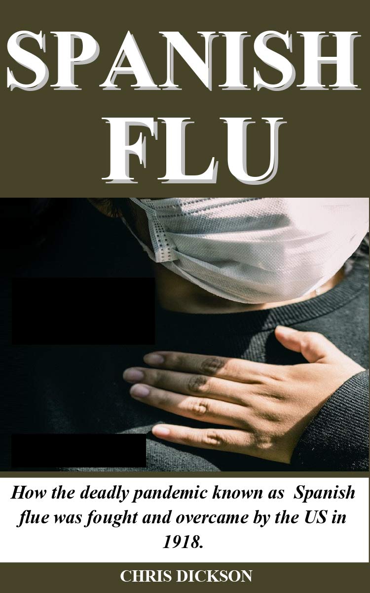 SPANISH FLU: How the deadly pandemic known as Spanish flue was fought ...