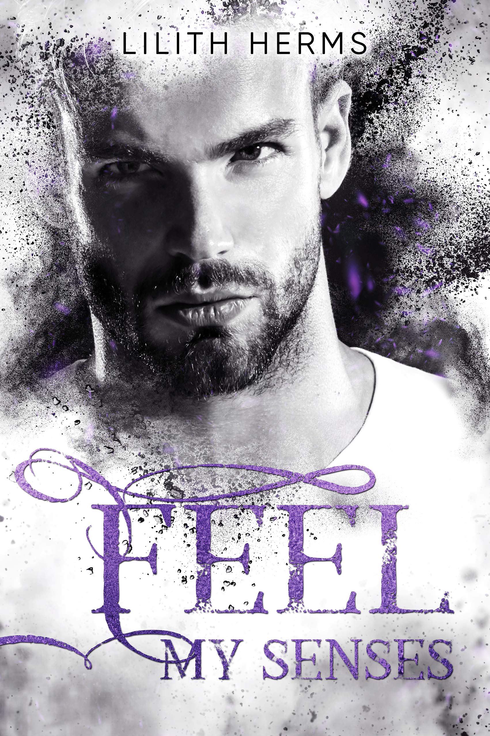 Feel my Senses (Senses-Reihe 2) (German Edition) by Lilith Herms | Goodreads