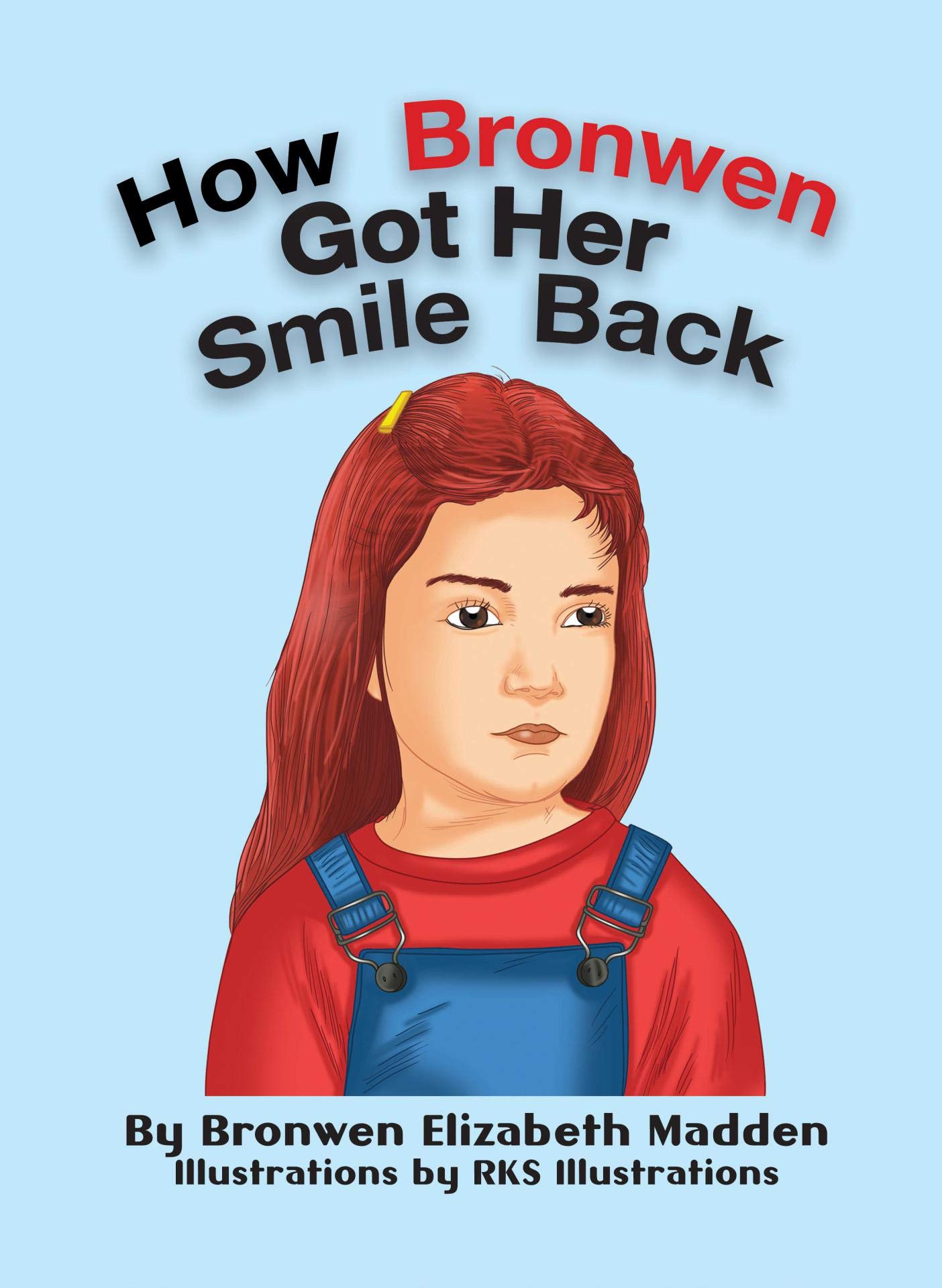 HOW BRONWEN GOT HER SMILE BACK by Bronwen Elizabeth Madden | Goodreads