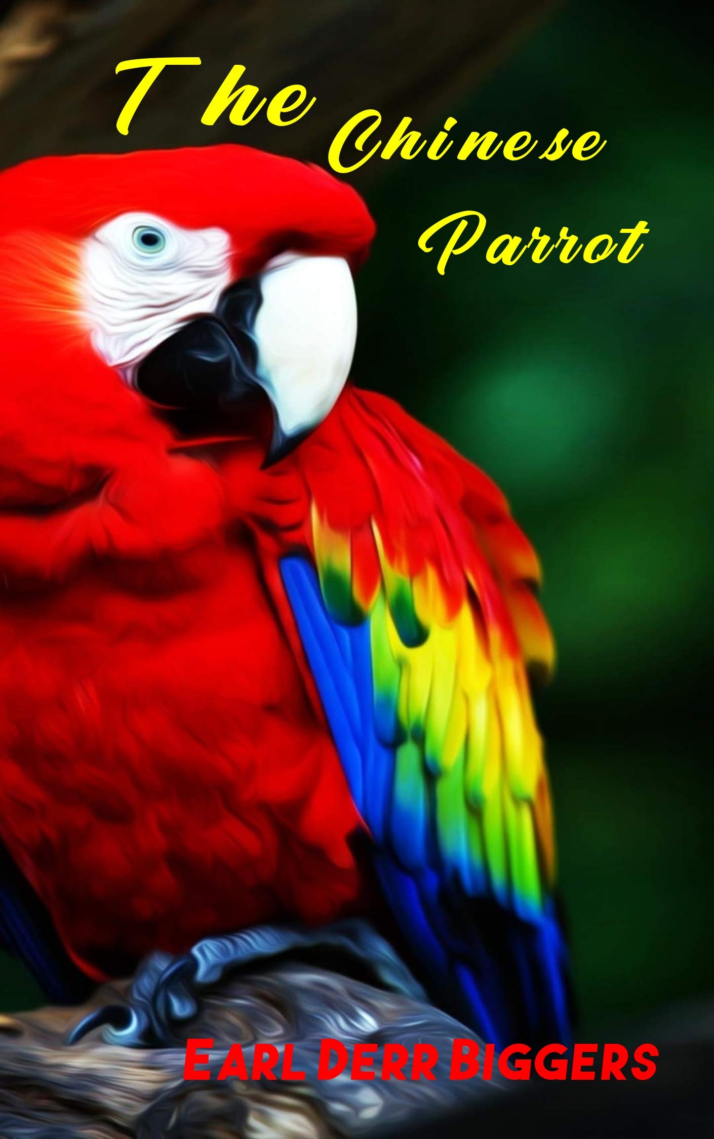 The Chinese Parrot: Illustrated by Earl Derr Biggers | Goodreads
