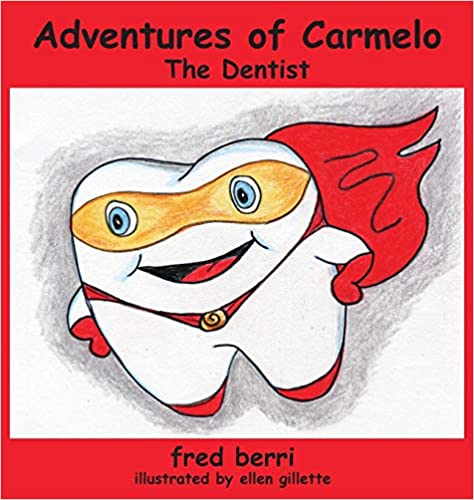 Adventures of Carmelo: The Dentist by Fred Berri | Goodreads
