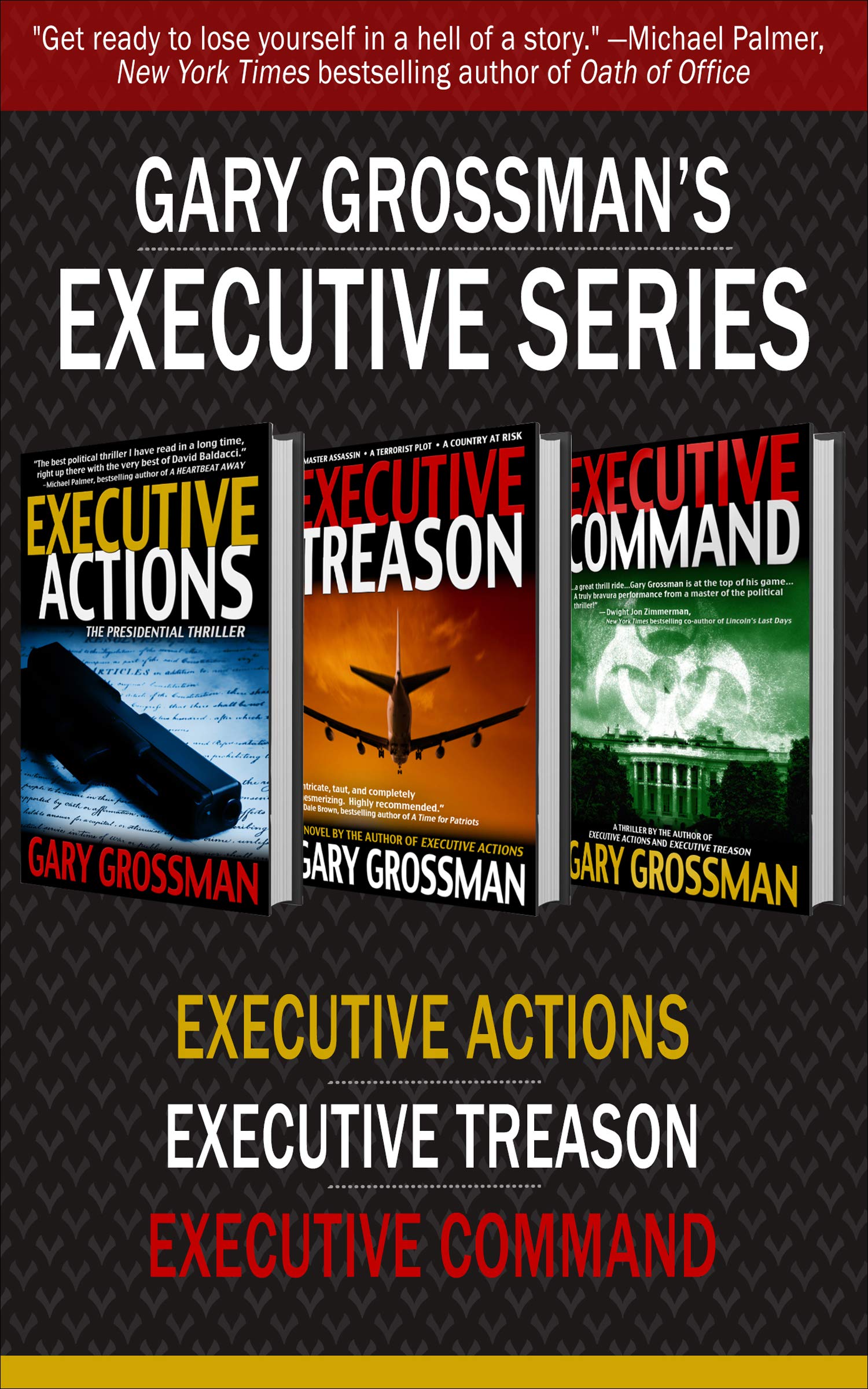 Gary Grossman's Executive Series: Executive Actions, Executive Treason, and Executive Command by ...