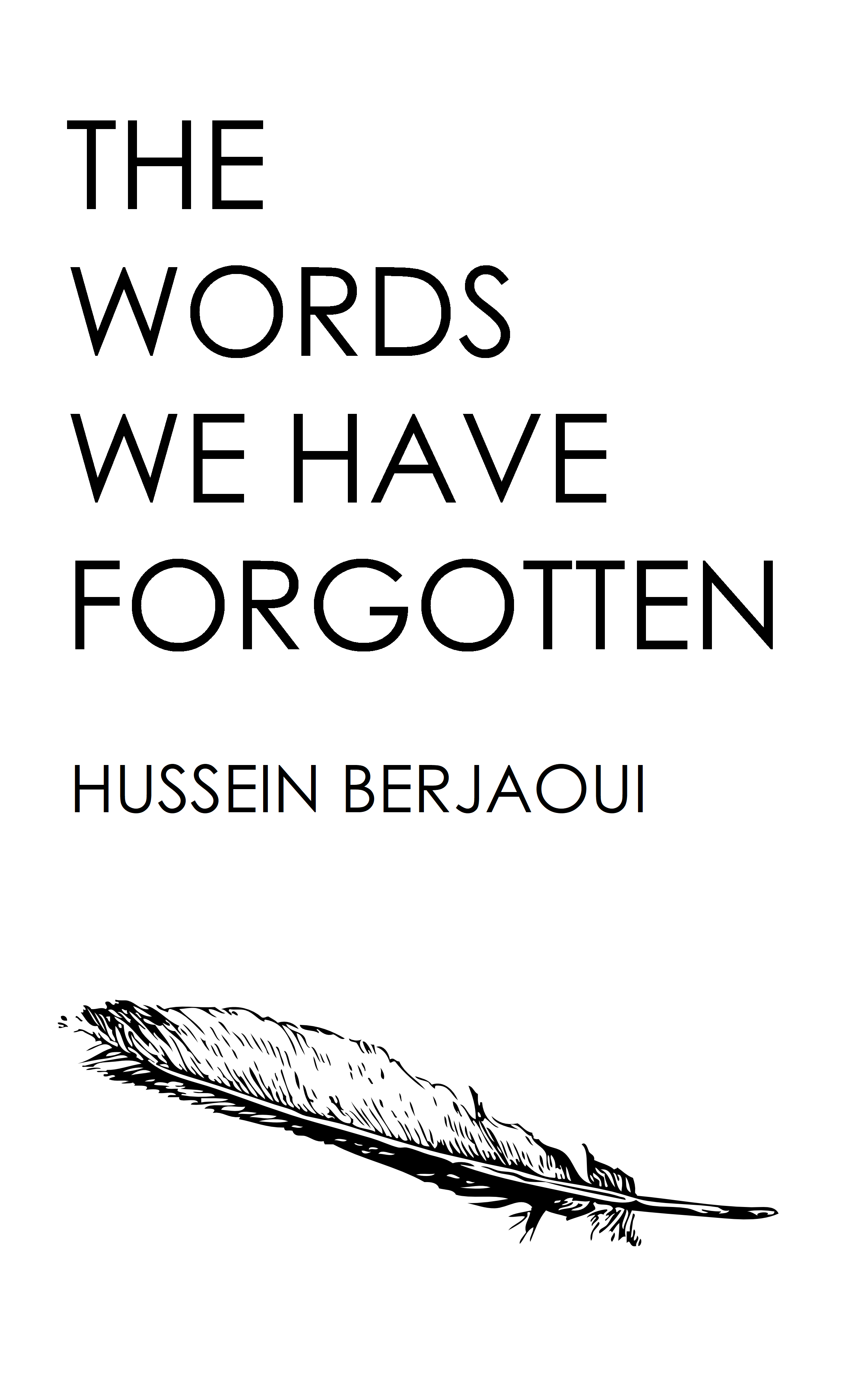 The Words We Have Forgotten by Hussein Berjaoui | Goodreads