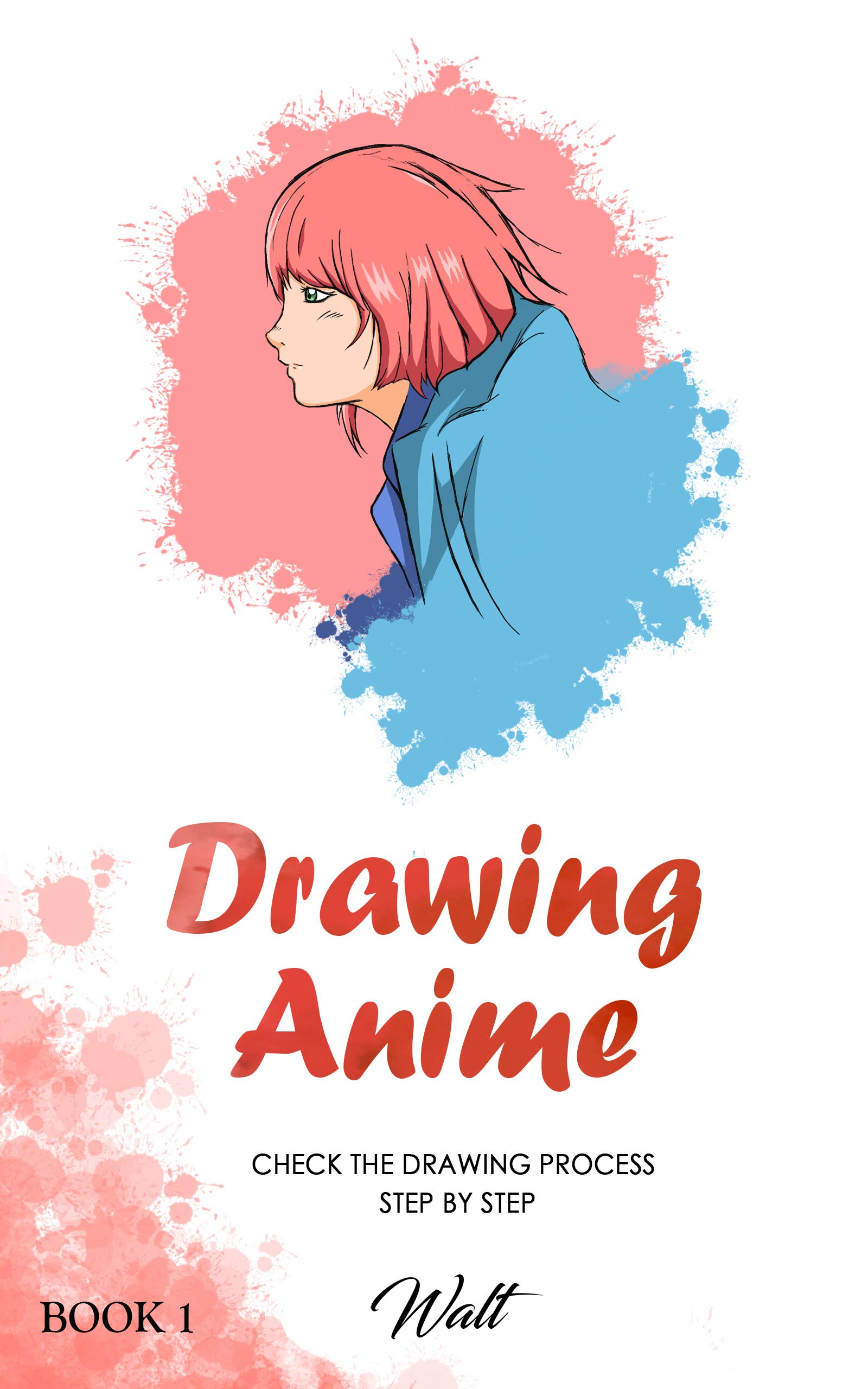 DRAWING ANIME BOOK 1: Check the drawing anime process step by step by ...