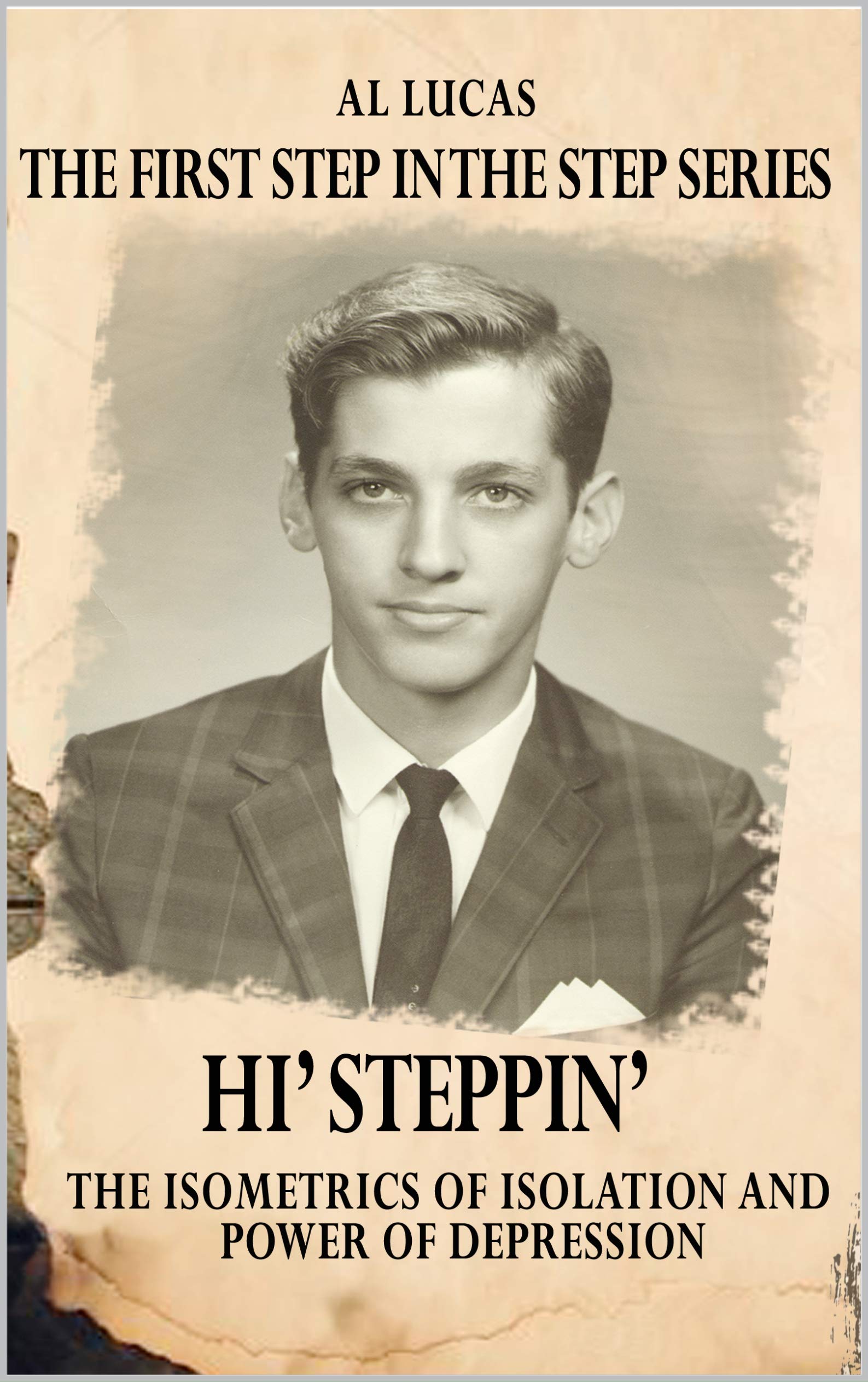 The Step Series: The First Step: Hi’ Steppin’:: The Isometrics of ...