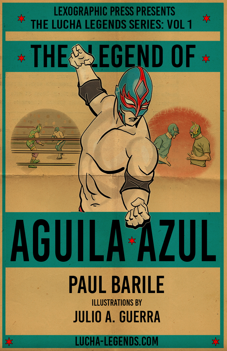 The Legend of Aguila Azul by Paul Barile | Goodreads