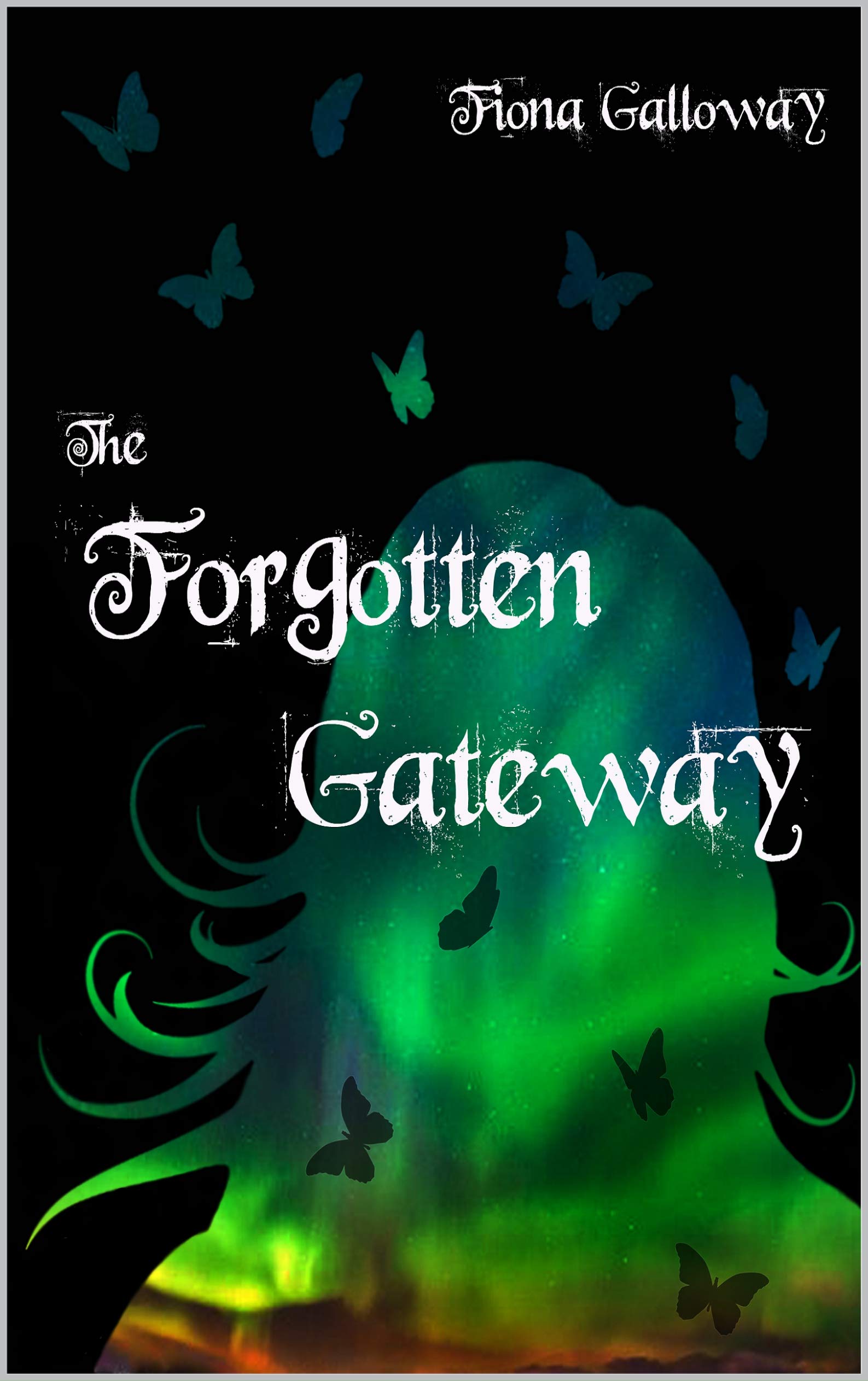 The Forgotten Gateway (The Gateway Trilogy Book 1) by Fiona Galloway ...