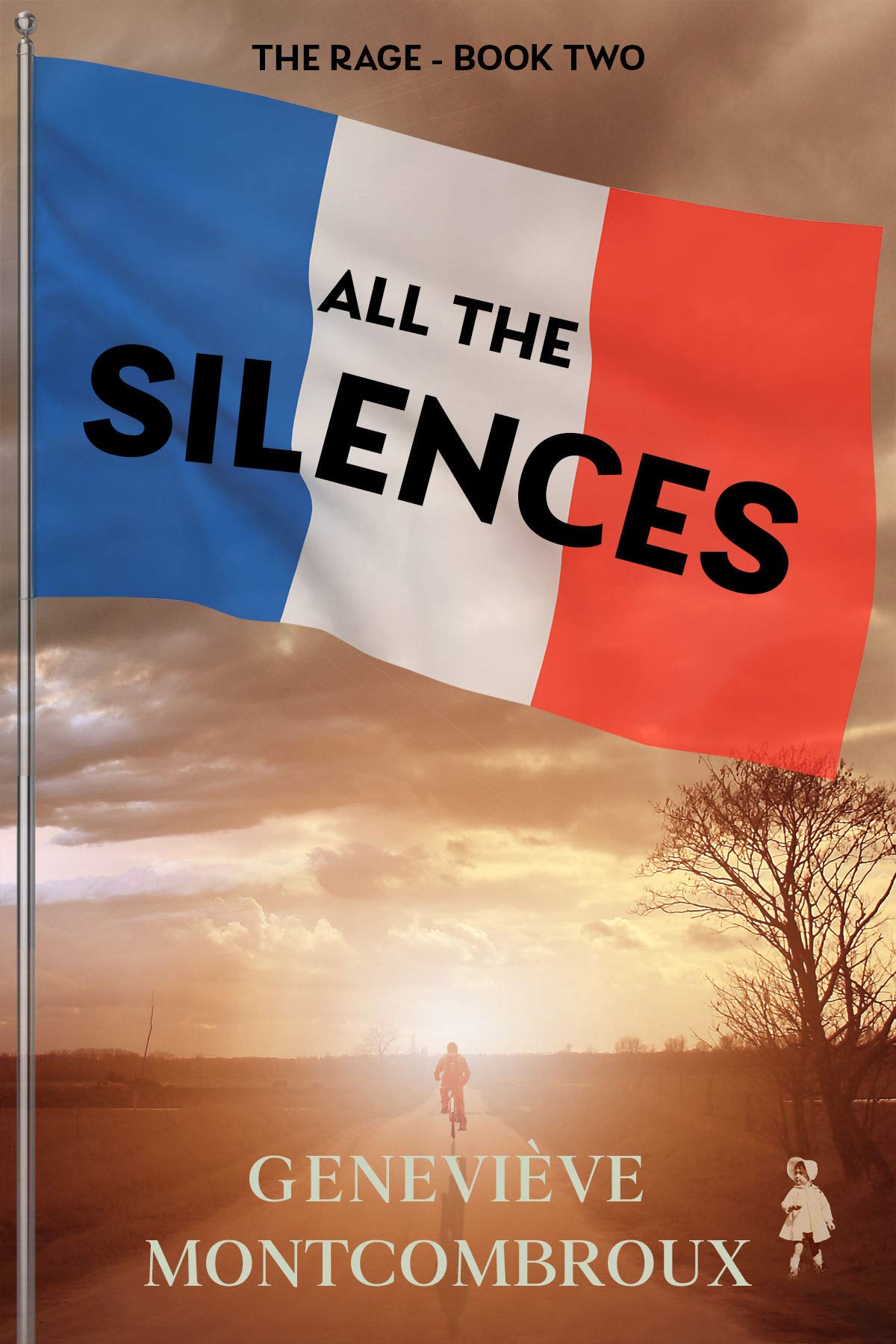 The Rage. Book Two of All the Silences by Genevieve Montcombroux ...