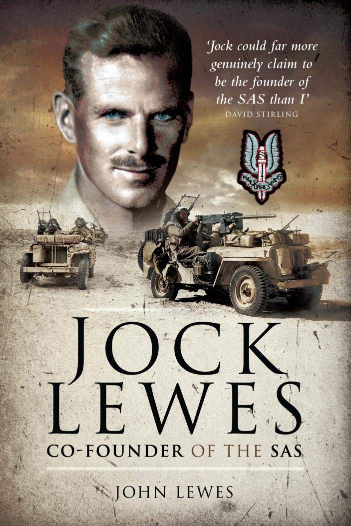 Jock Lewes: Co-founder of the SAS: The Biography of Jock Lewes, Co ...
