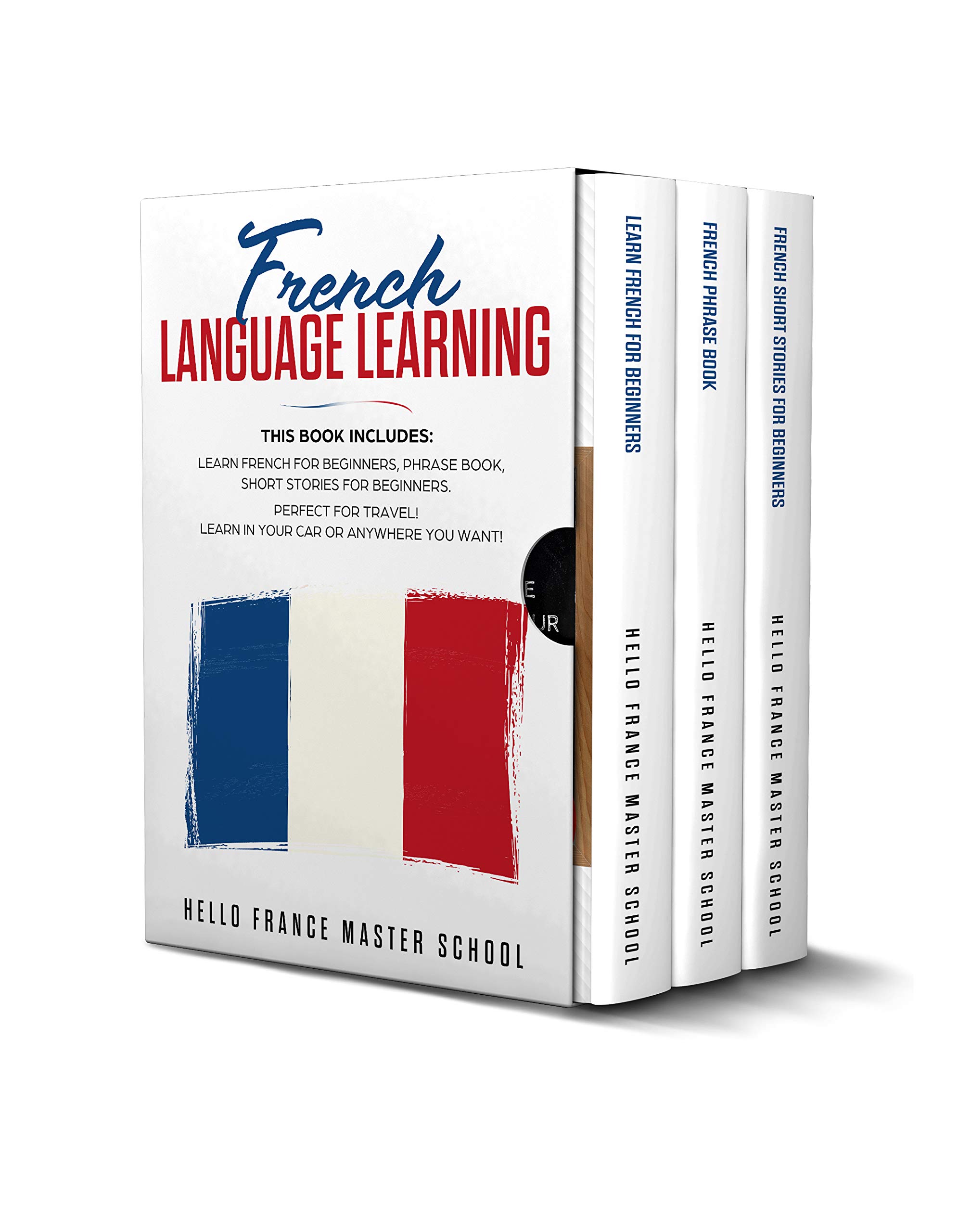 French Language Learning: This Book includes: Learn French for ...