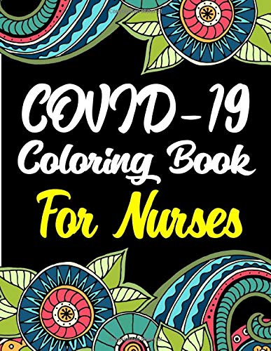 Pandemic Virus Nurse Coloring Book: For Healthcare Workers Treating ...
