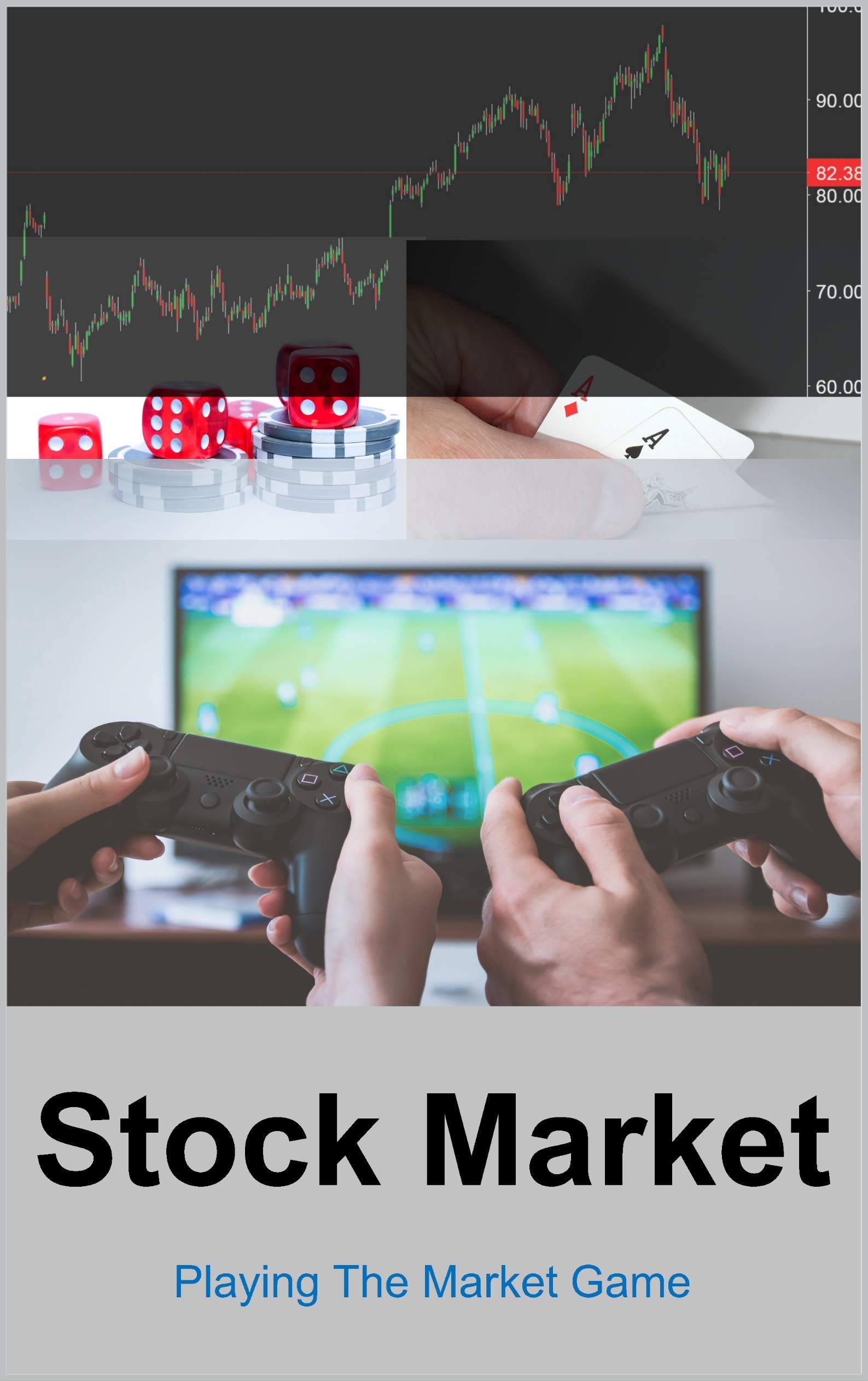 Stock Market: Playing The Market Game by Simon Milgard | Goodreads